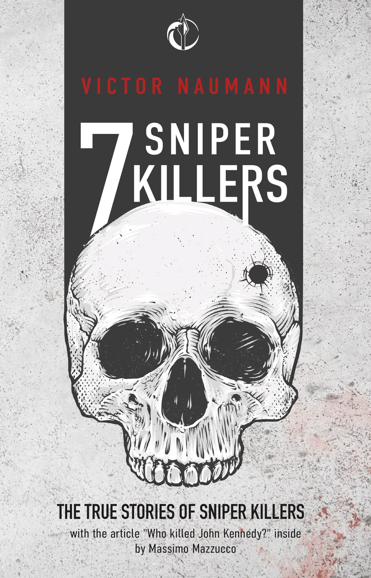 7 Sniper Killers: the true stories of sniper killers by Victor Naumann ...