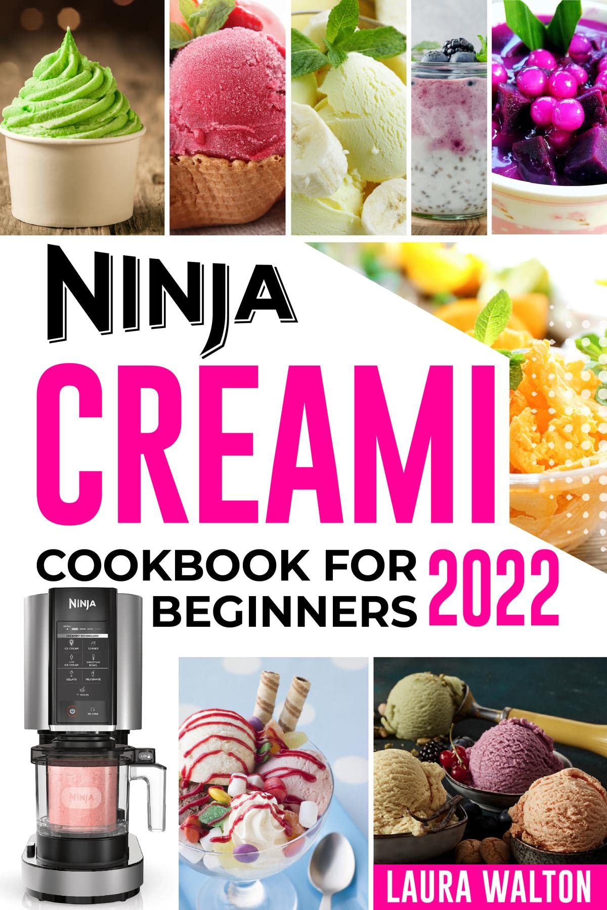 NINJA CREAMi COOKBOOK for beginners 2022: All-In-One Guide To Making ...