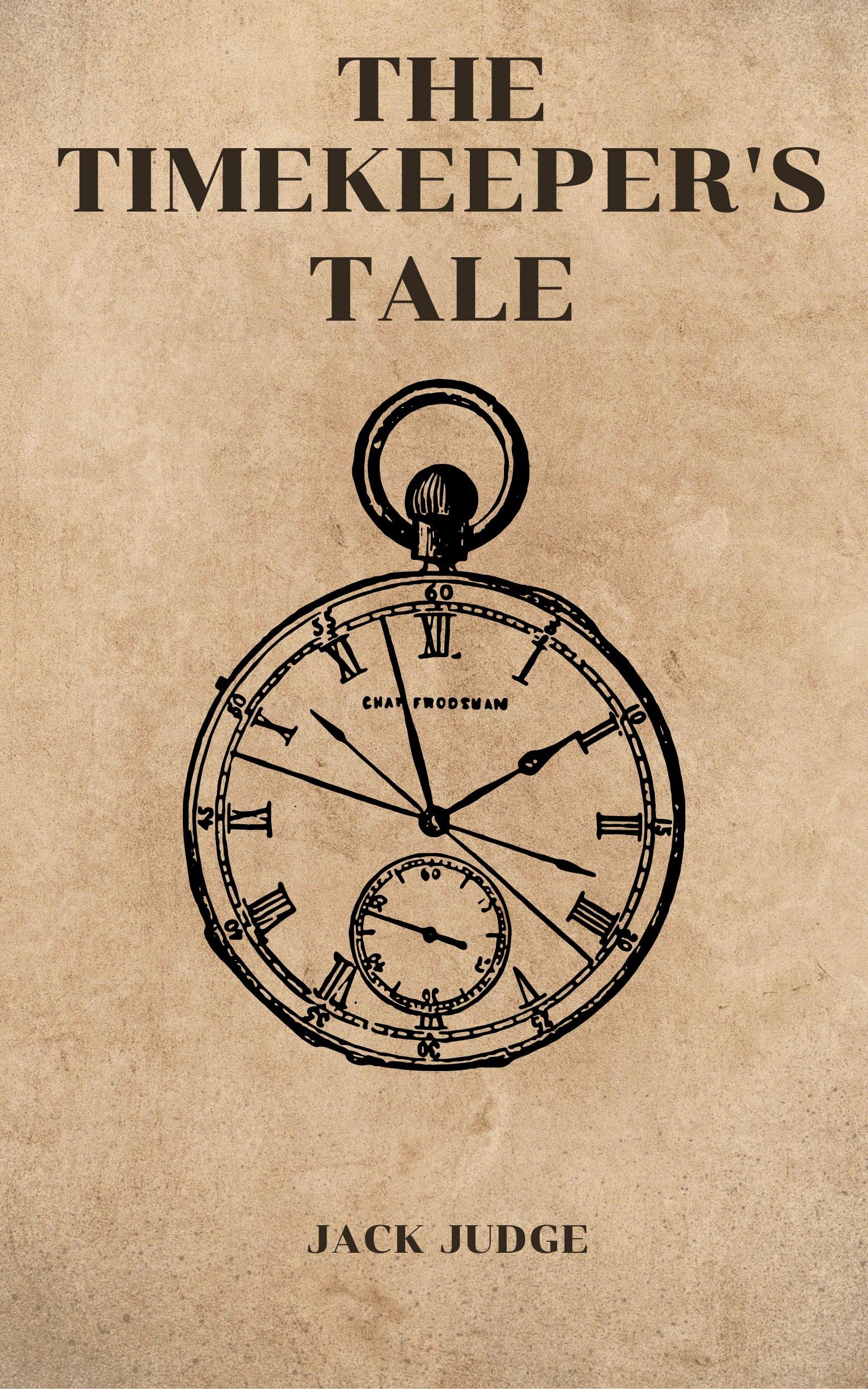 The Time Keeper's Tale : A Journey Through the History and Evolution of ...