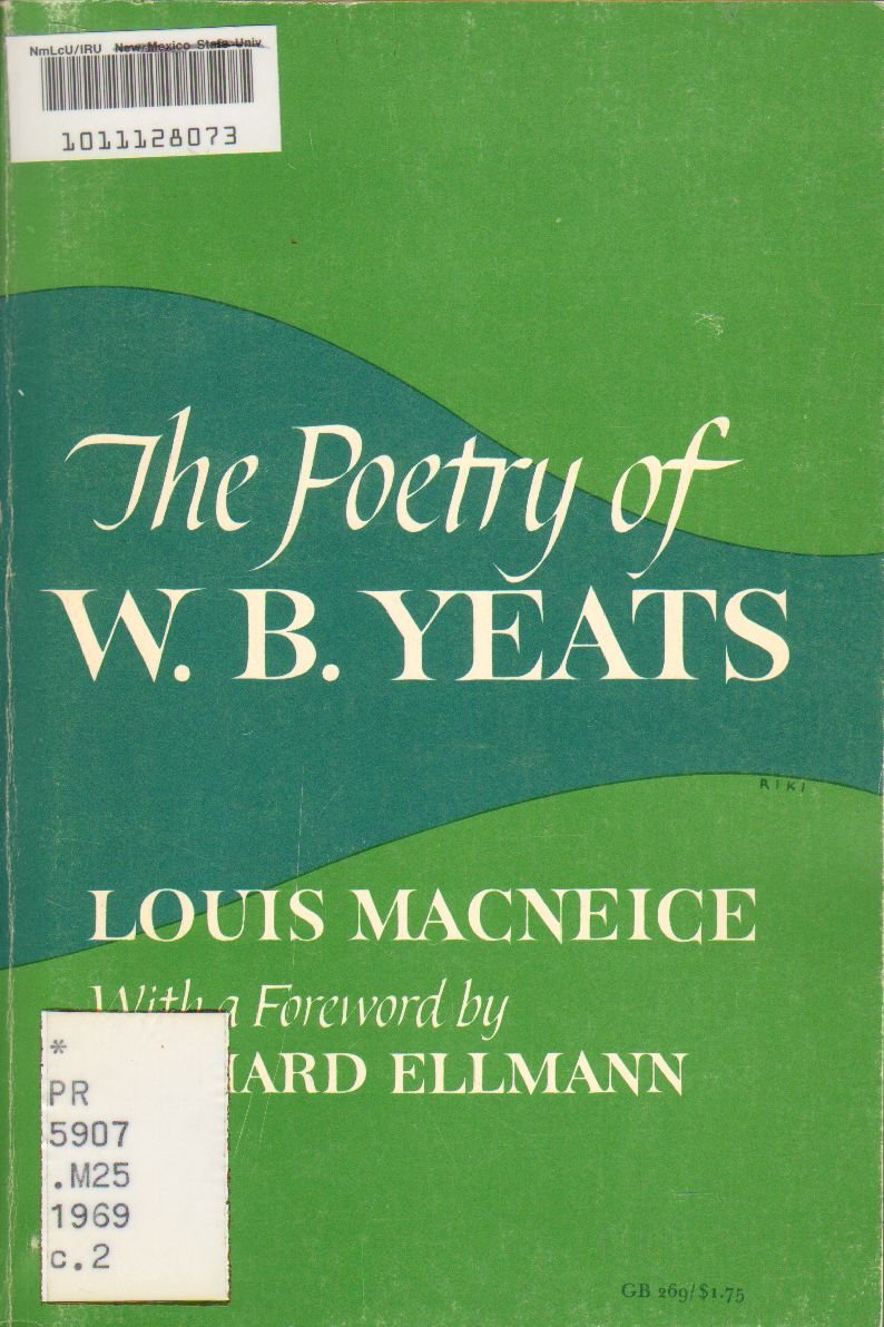 The Poetry of W. B. Yeats. by Louis MacNeice | Goodreads