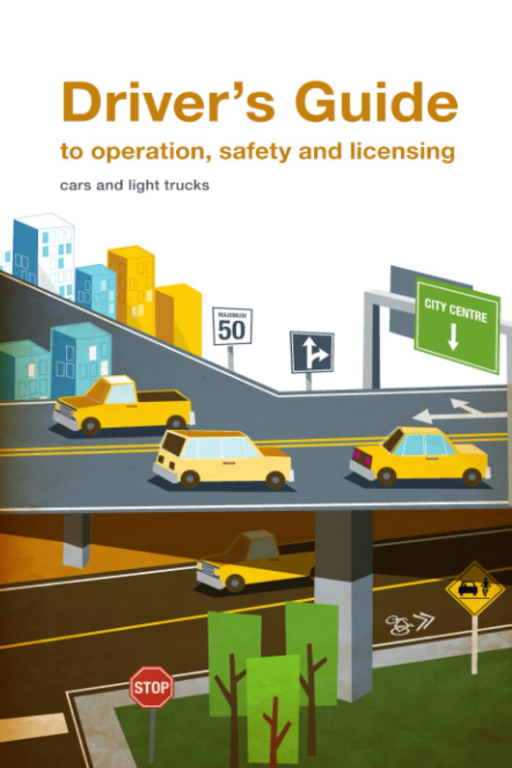 Alberta Driver's Guide to operation, safety and licensing: cars and ...