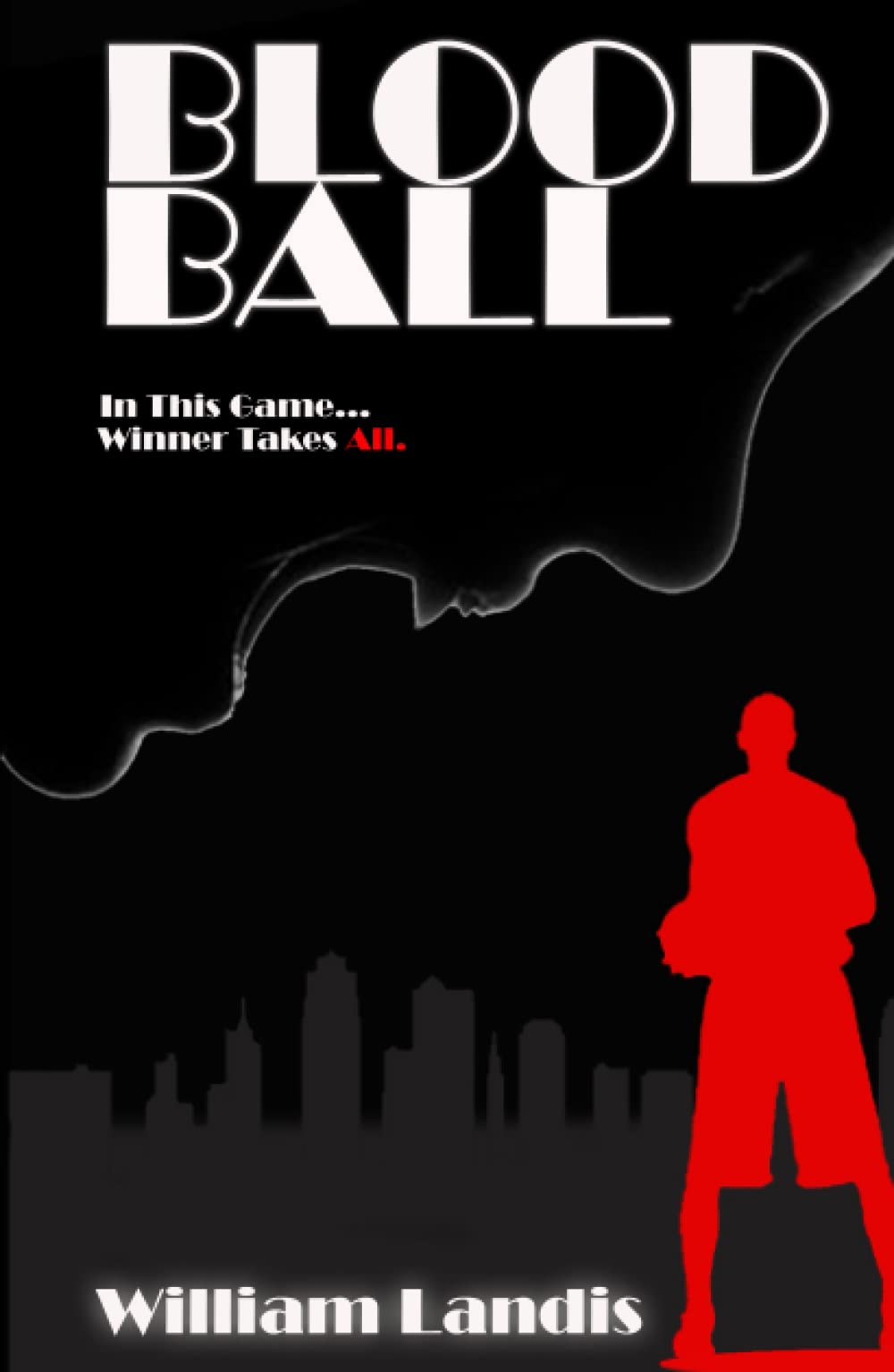 Blood Ball: (2nd Edition) by William Landis | Goodreads