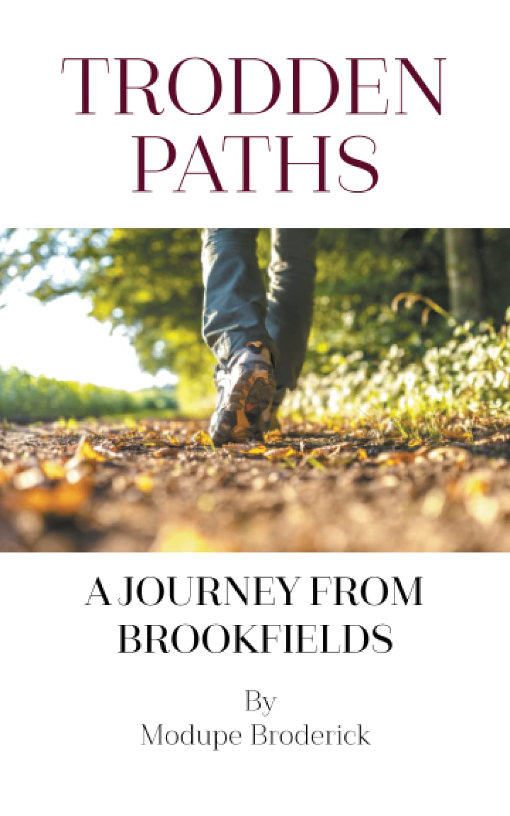 Trodden Paths: A Journey From Brookfields by Modupe Broderick | Goodreads