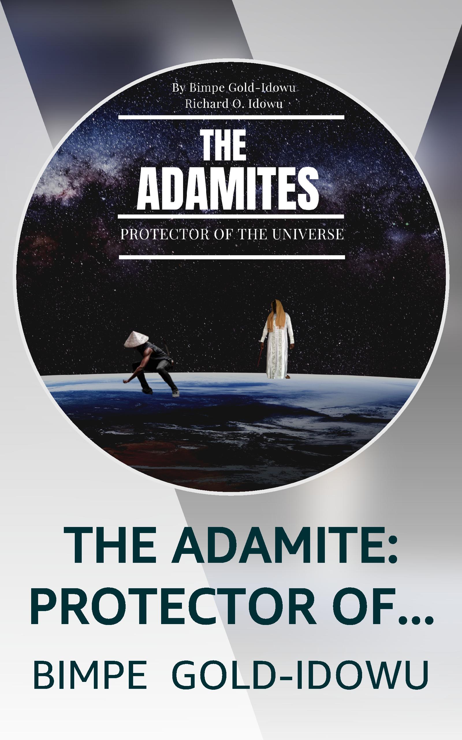 The Adamite: Protector of the Universe by Bimpe Gold-Idowu | Goodreads