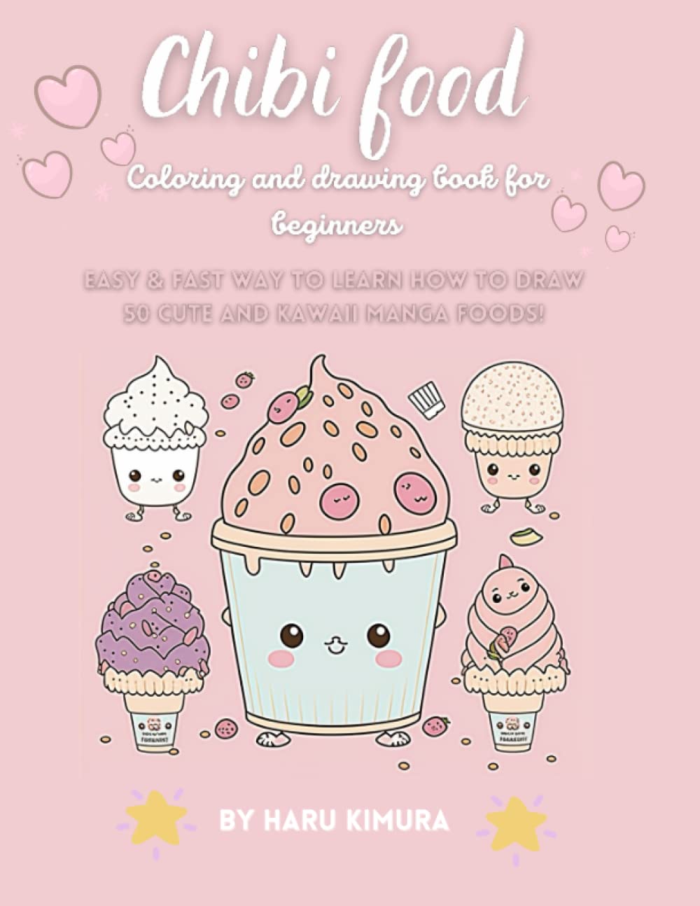 Chibi Food Coloring and Drawing Book for Beginners: Easy and Fast Way ...