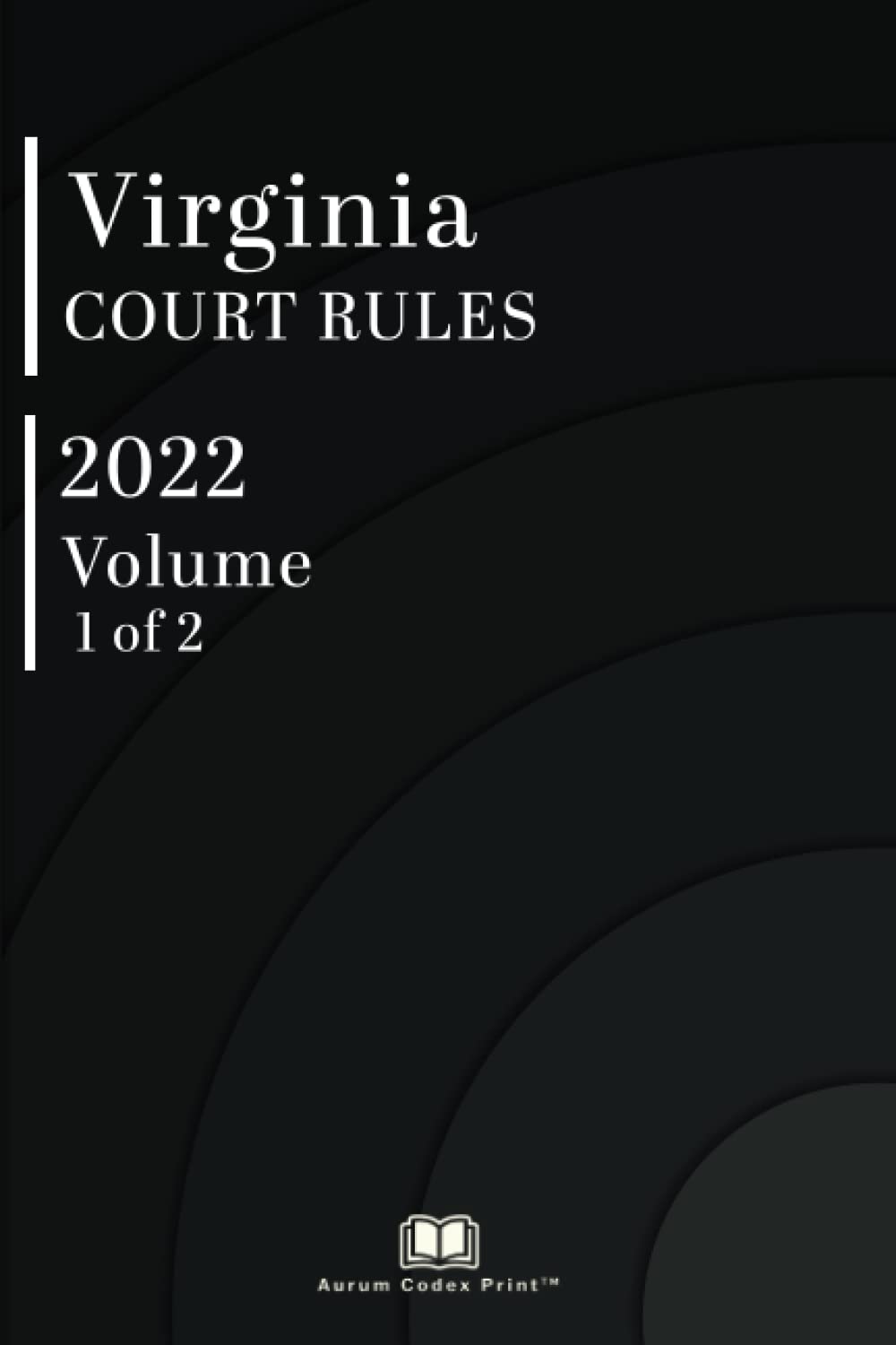 Virginia Court Rules 2022 Volume 1 Of 2 Virginia Rules Of Supreme Virginia Court Rules 2022 Volume 1 Of 2 Virginia Rules Of Supreme
