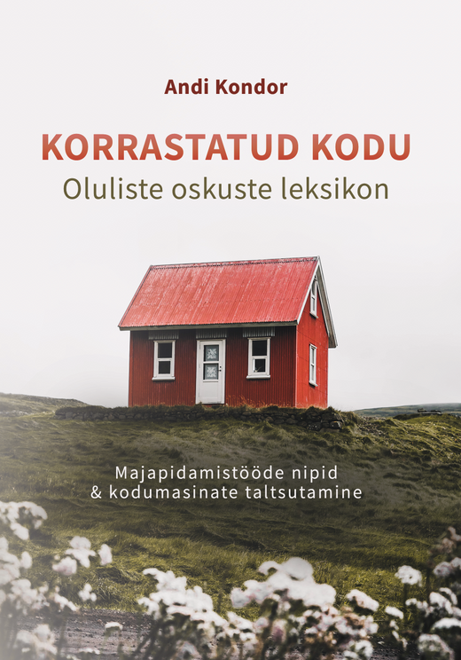 Korrastatud kodu: Oluliste oskuste leksikon by Andi Kondor | Goodreads