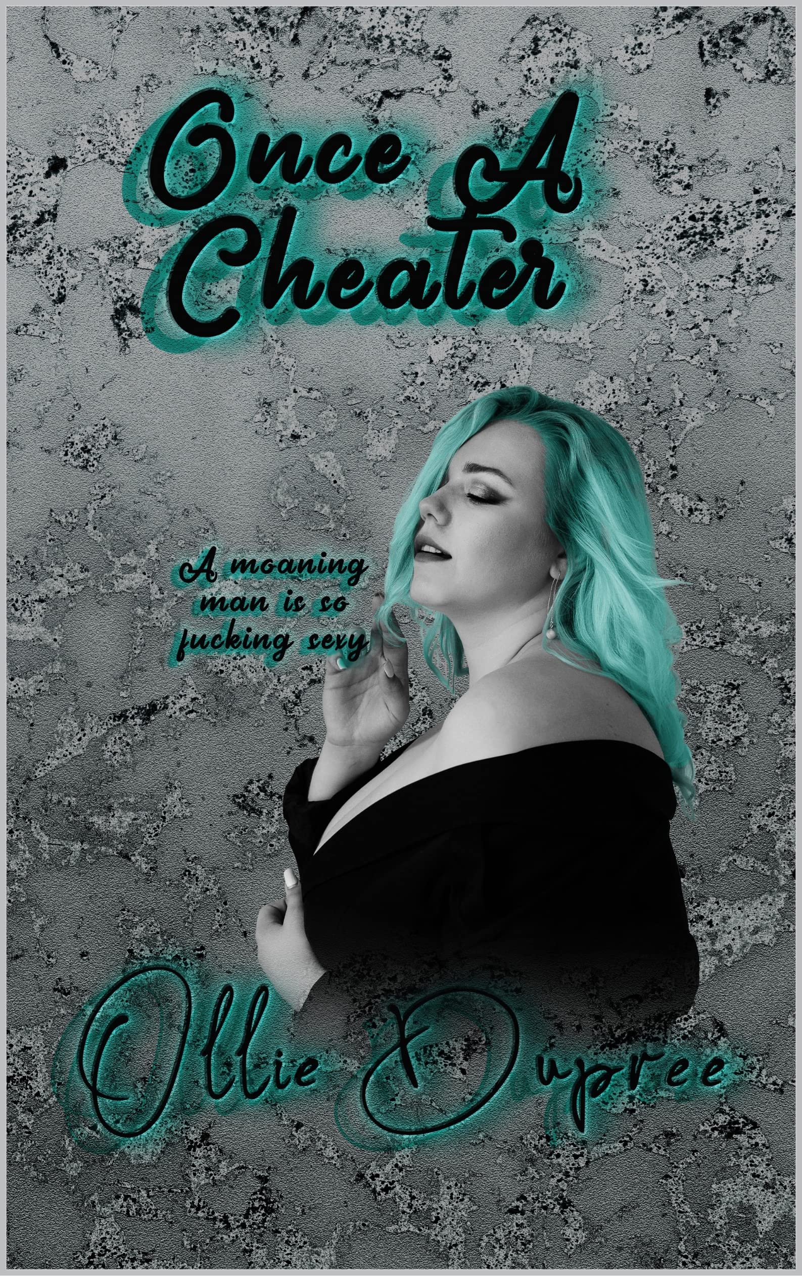 Once A Cheater by Ollie Dupree | Goodreads