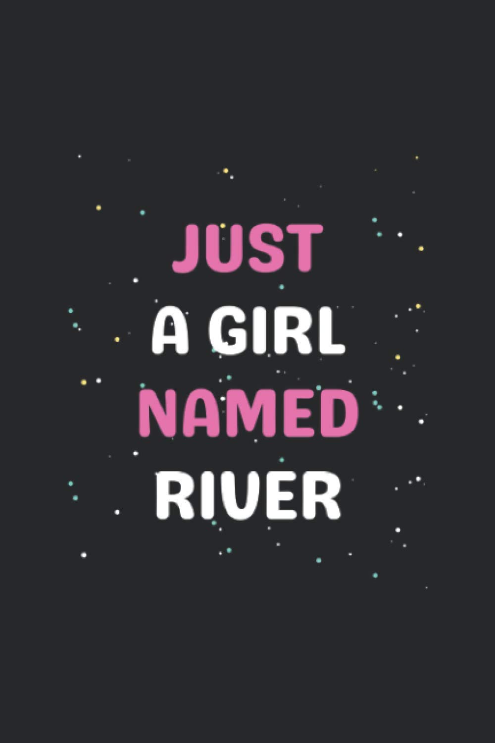 Just A Girl Named River: Popular Trendy Personalized GIRLS/ WOMEN Named ...