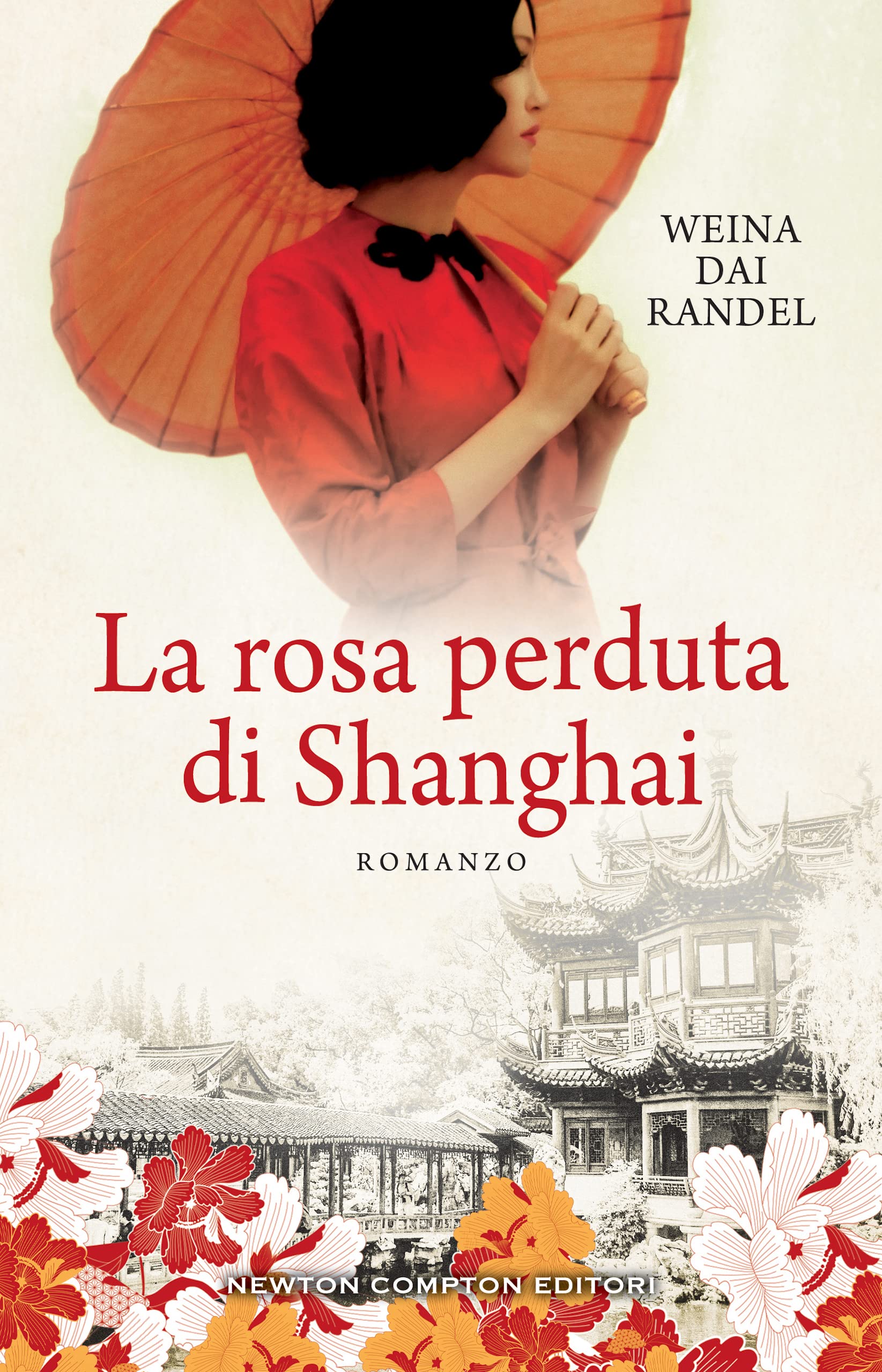 La rosa perduta di Shanghai (Italian Edition) by Weina Dai Randel ...