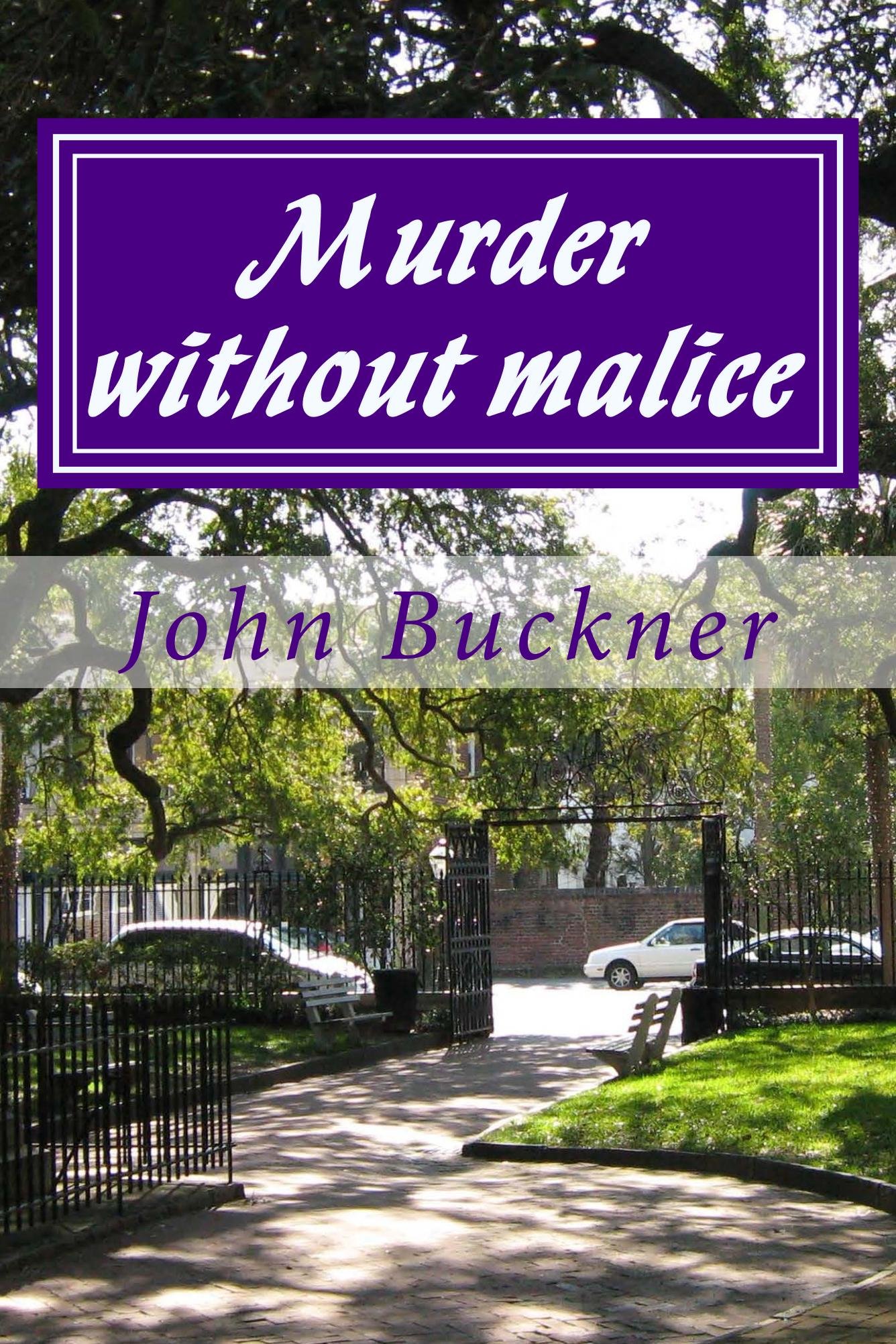 Murder without malice by John Buckner | Goodreads