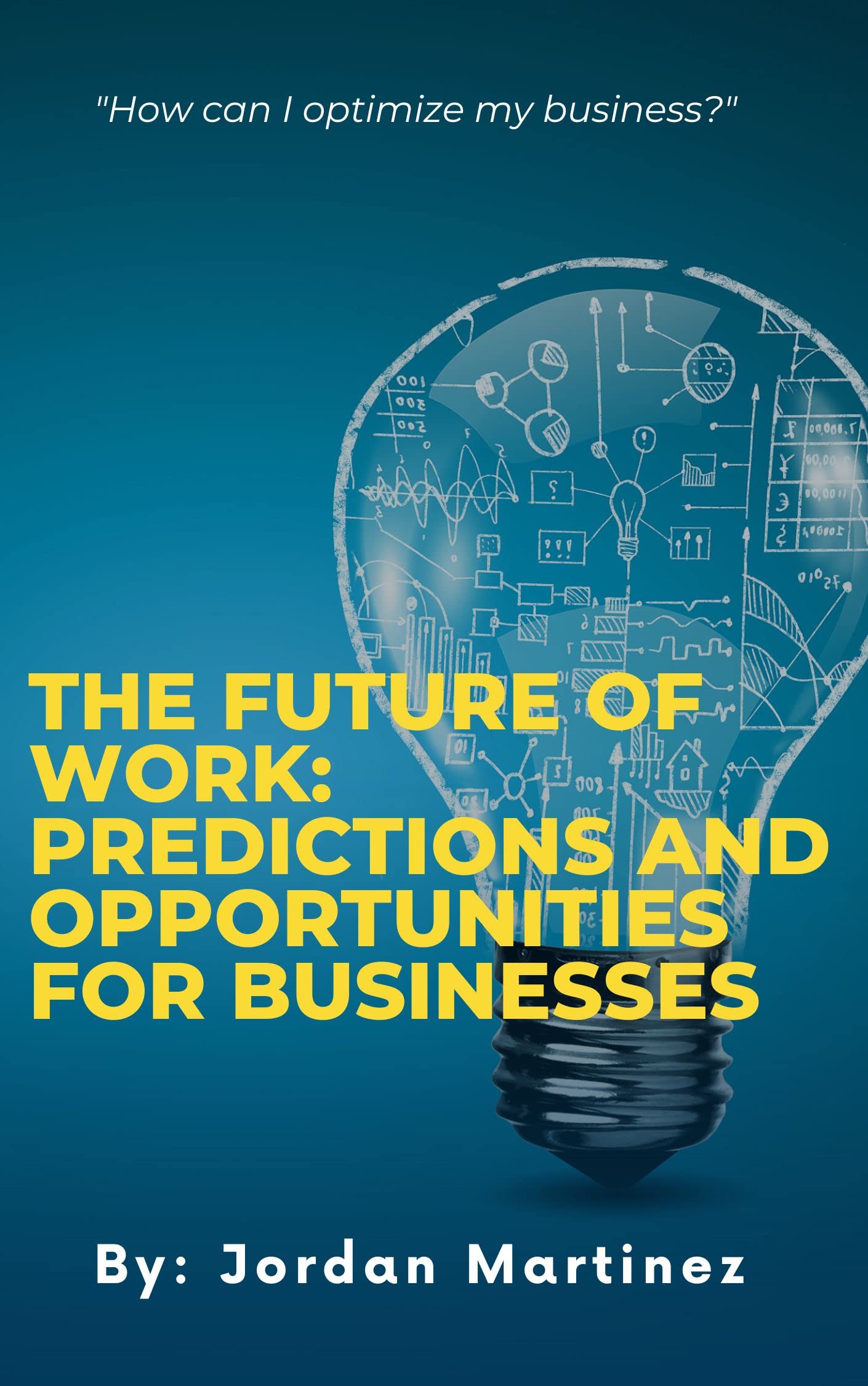 The Future of Work: Predictions and Opportunities for Businesses by ...