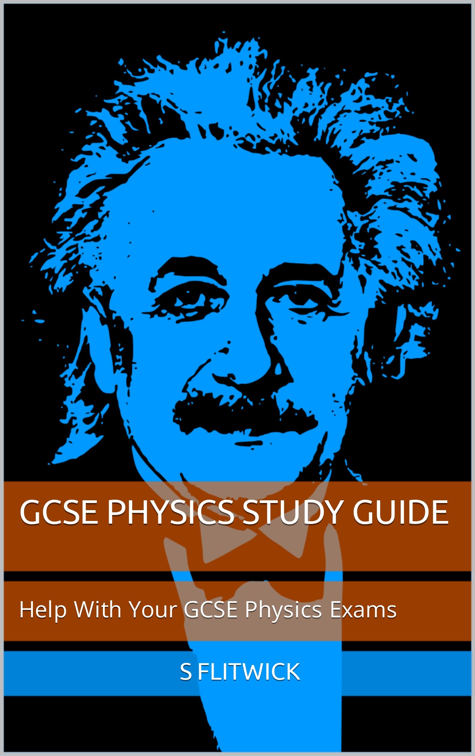GCSE Physics Study Guide: Help With Your GCSE Physics Exams by S ...