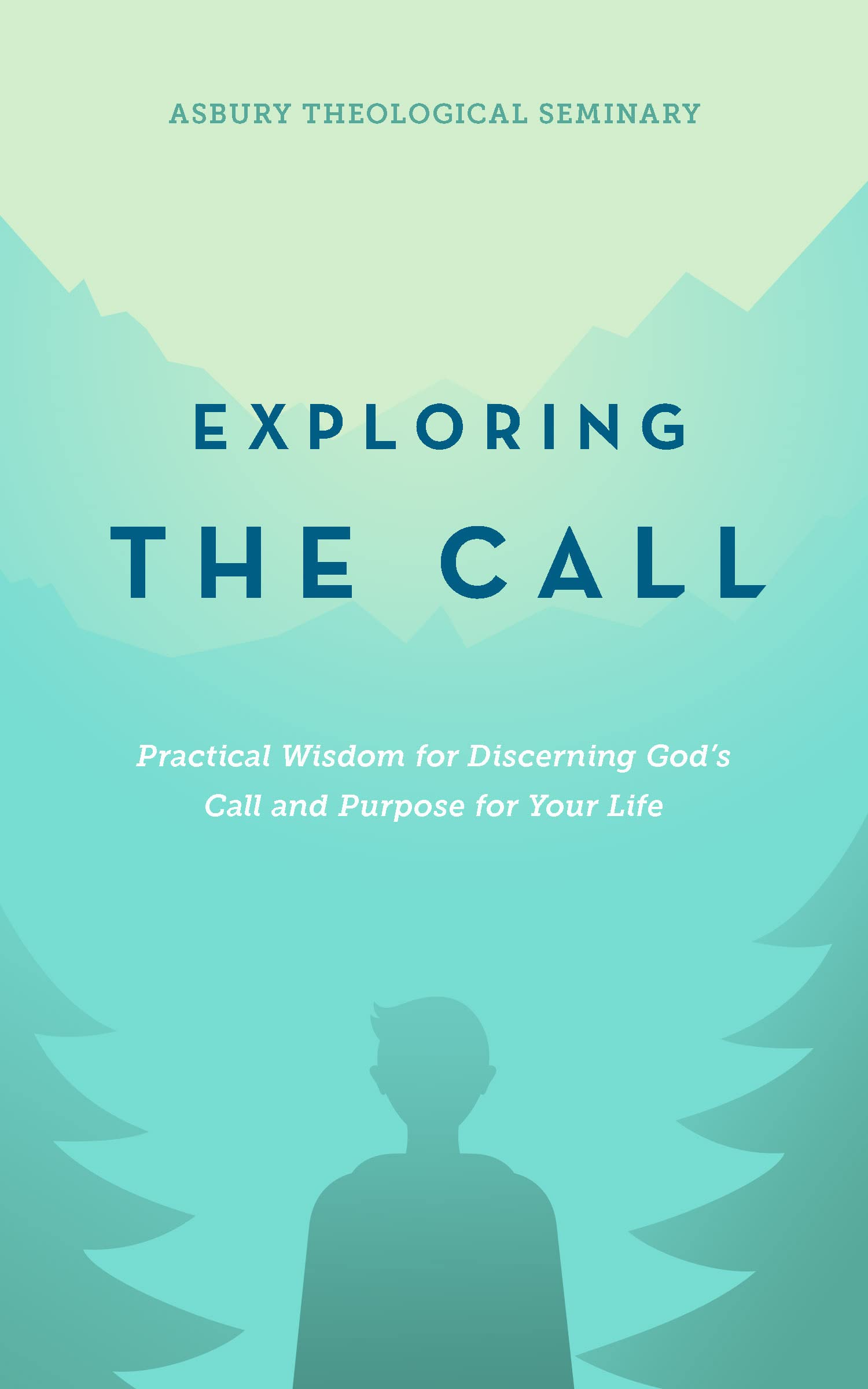 Exploring the Call: Practical Wisdom for Discerning God's Call and ...