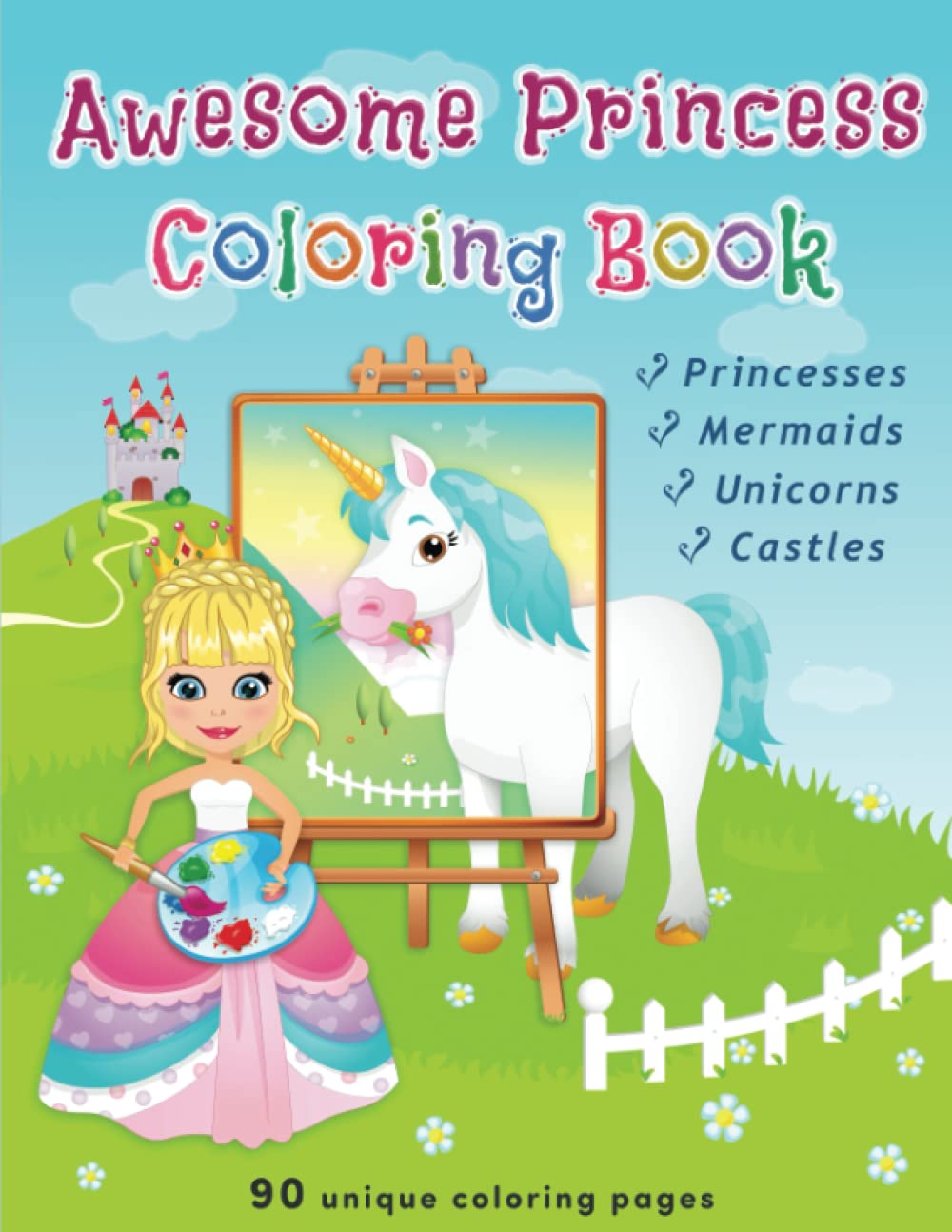 Awesome Princess Coloring Book with Mermaids, Unicorns & Cute Animals ...
