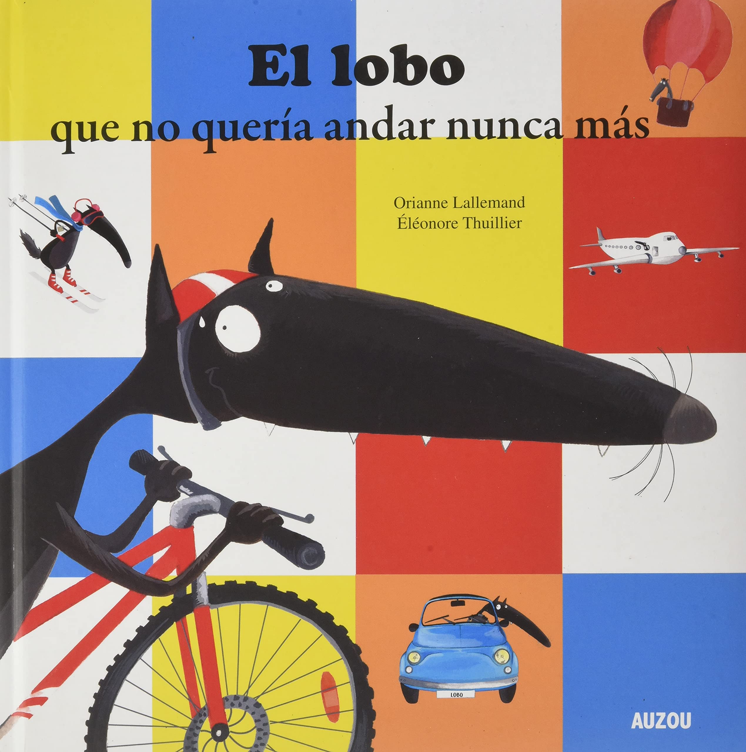 El lobo que no quería andar nunca más by Orianne Lallemand | Goodreads