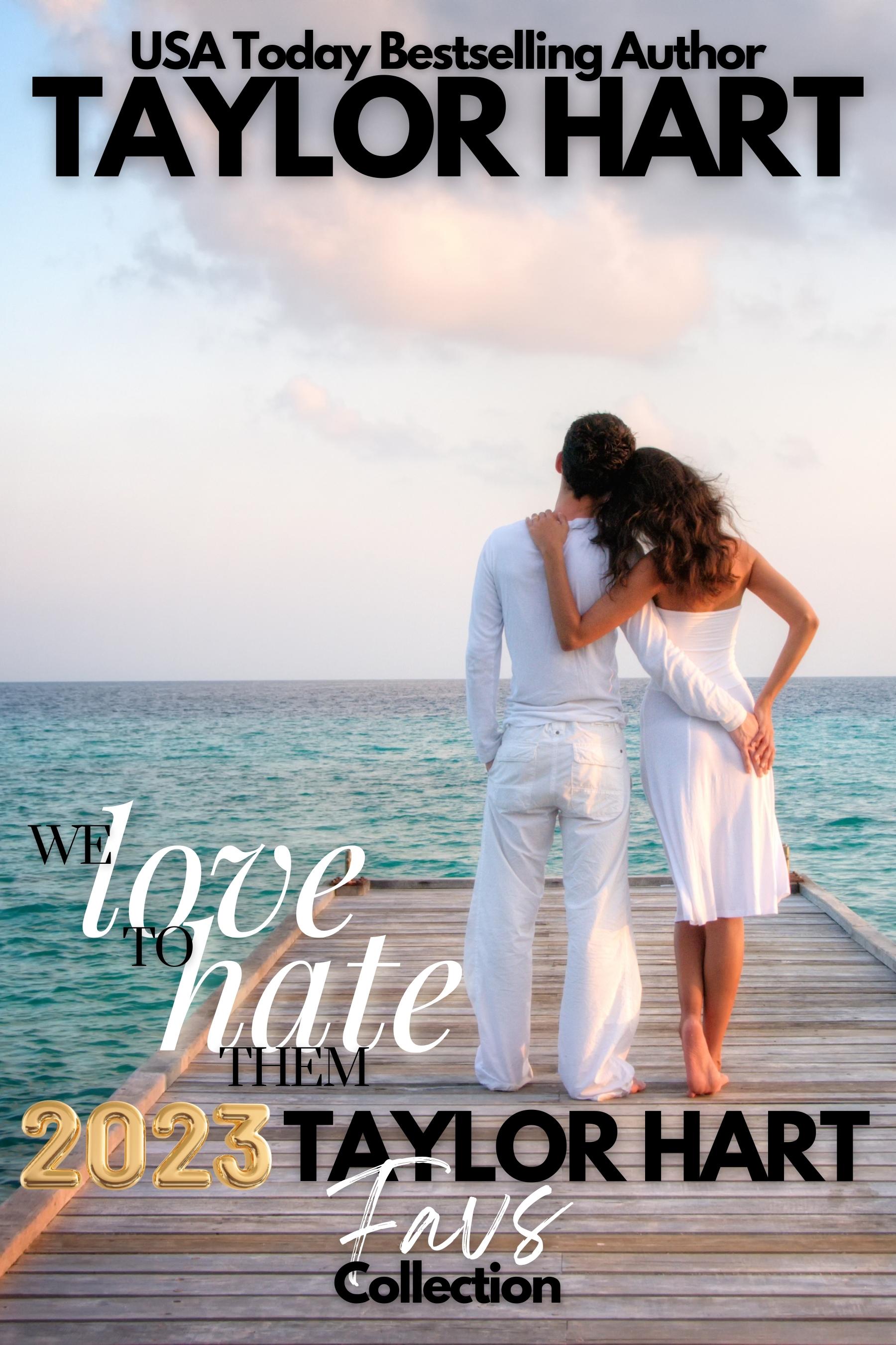 We Love to Hate Them: Taylor Hart's Favorites 6 Book Collection by ...