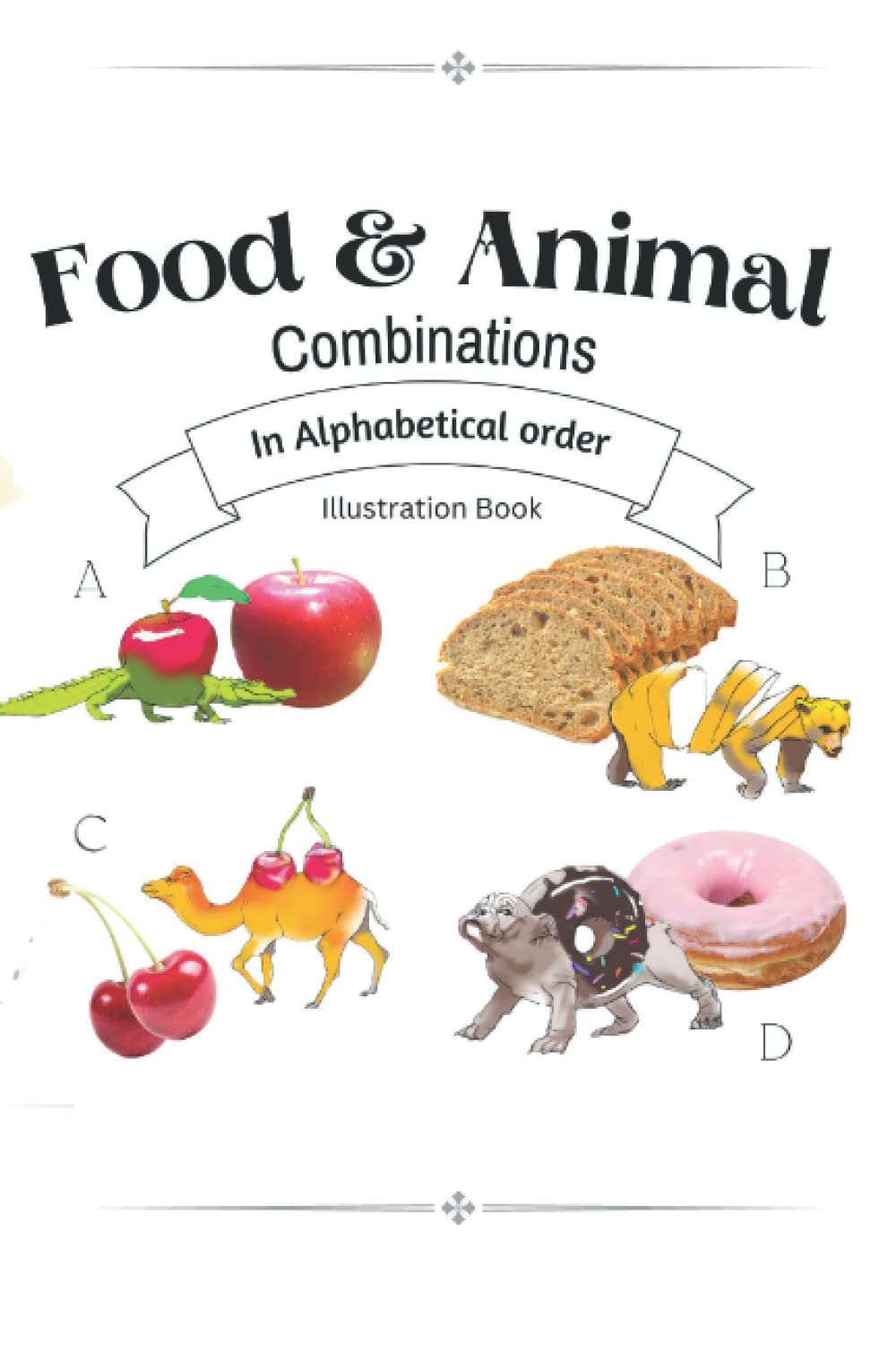 Food and Animal Combinations, in alphabetical order: Illustration Book ...