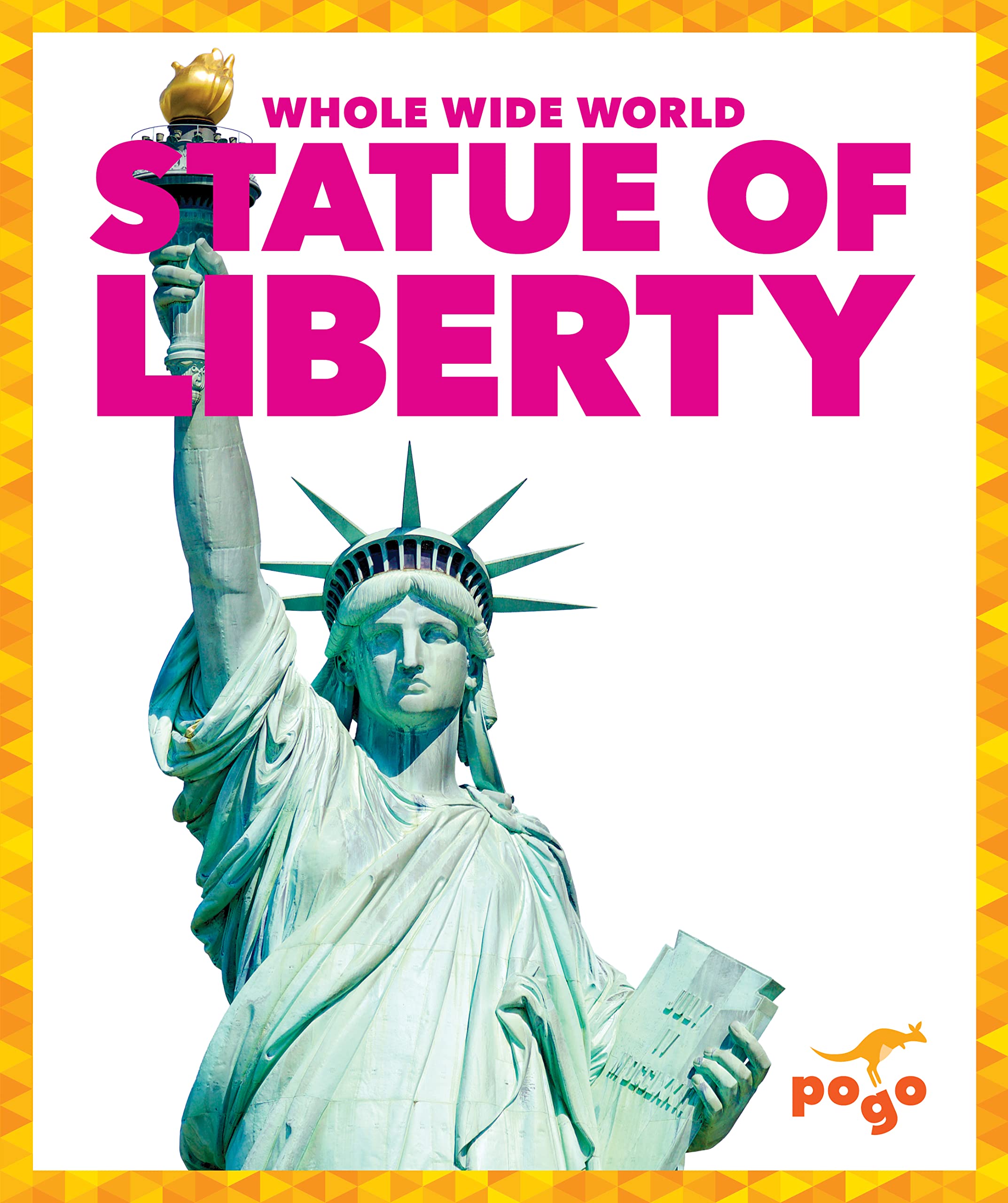 Statue of Liberty (Pogo Books: Whole Wide World) by Kristine Spanier ...