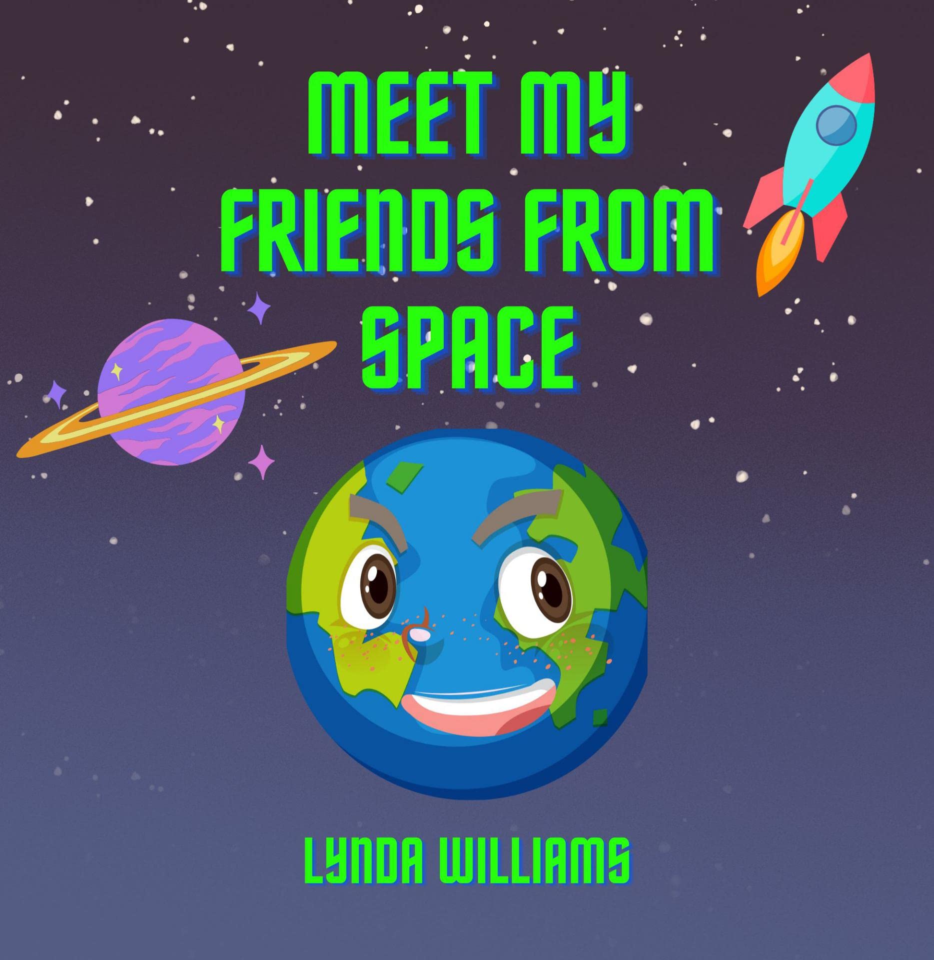 Meet My Friends from Space by Lynda Williams | Goodreads