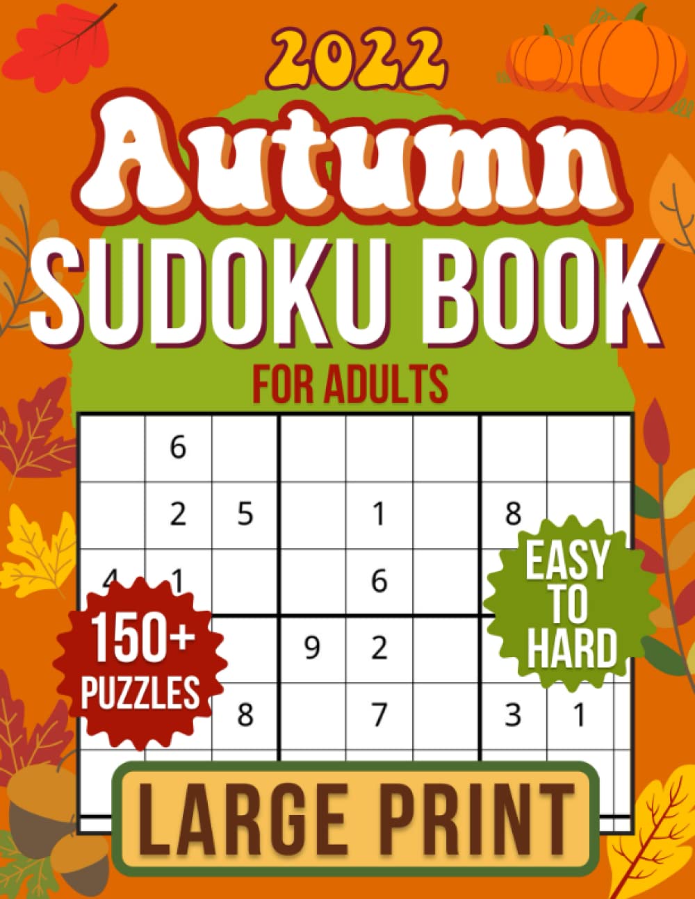 SUDOKU BOOK FOR ADULTS LARGE PRINT: Autumn Sudoku Book with 150+ Large ...