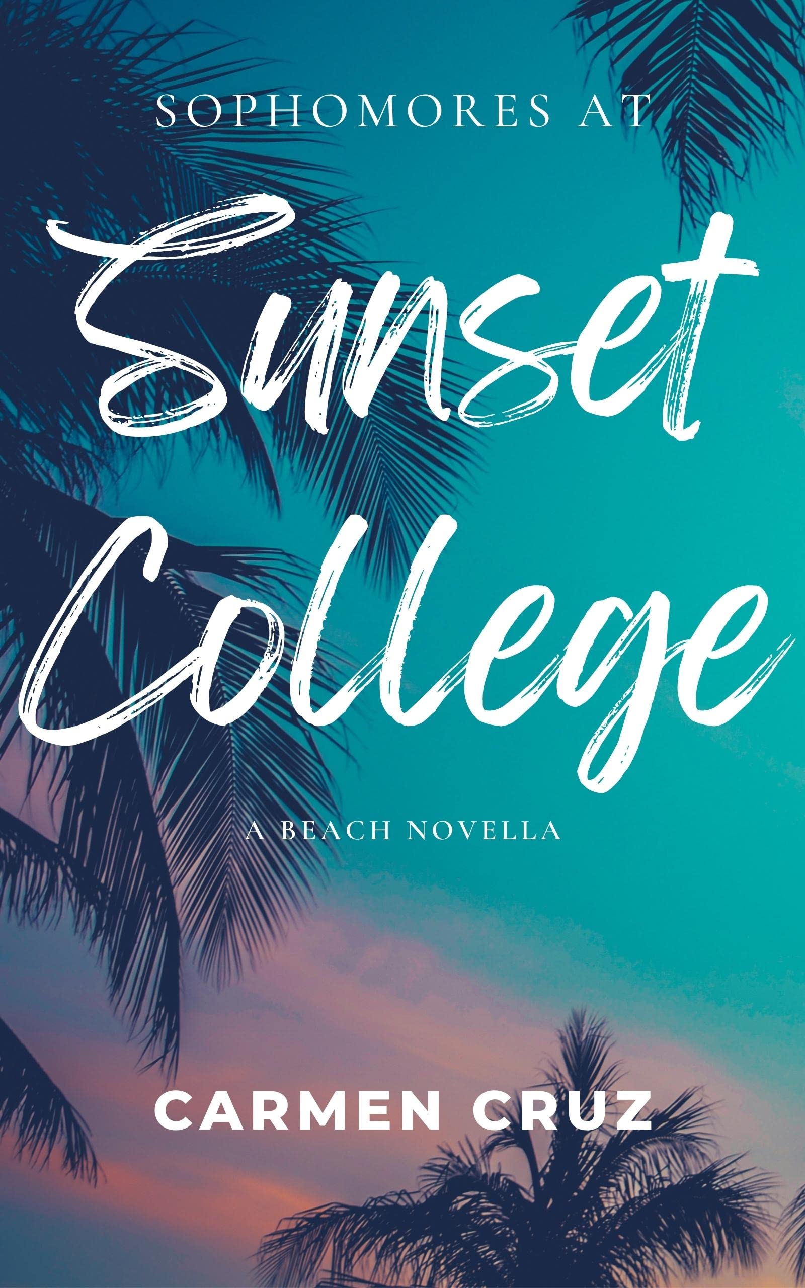 Sunset College: A Beach Novella Series by Carmen Cruz | Goodreads