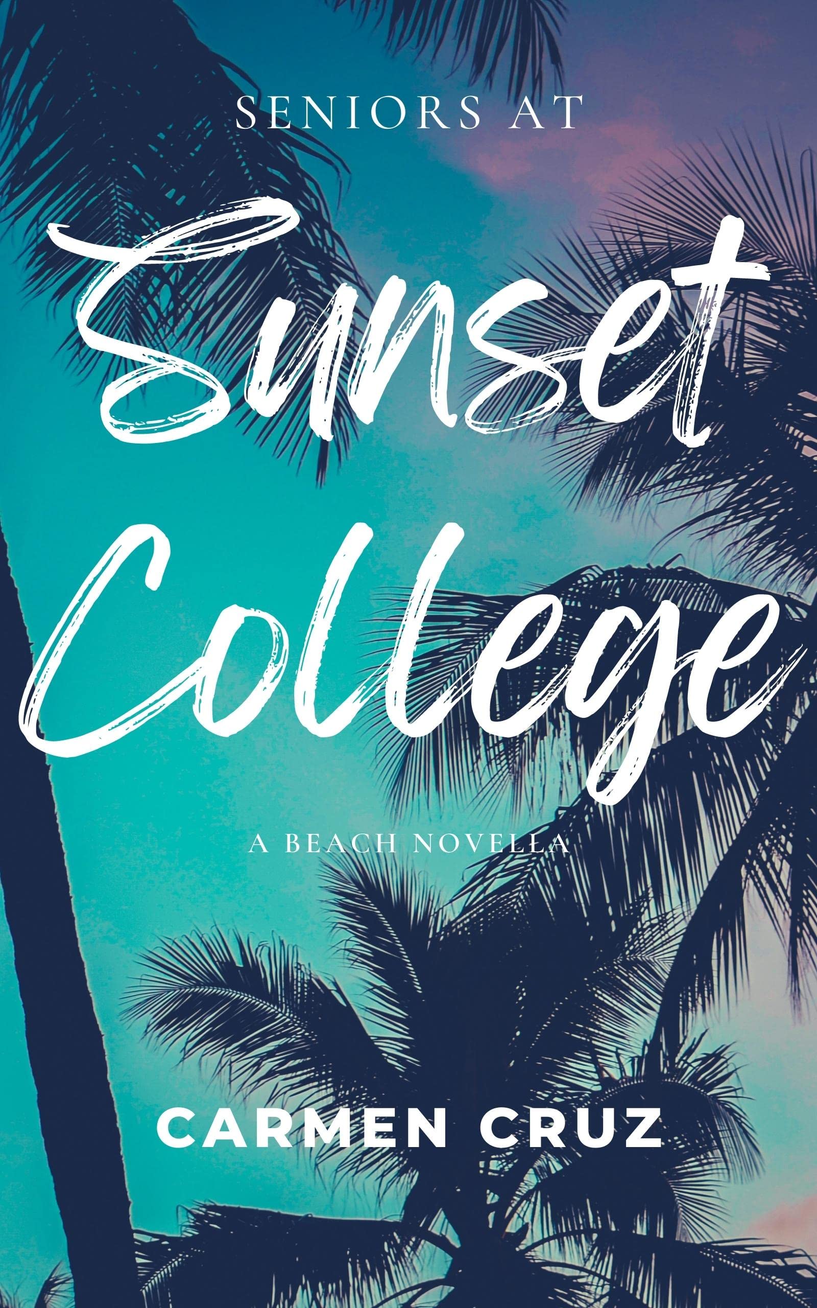 Sunset College: A Beach Novella Series by Carmen Cruz | Goodreads