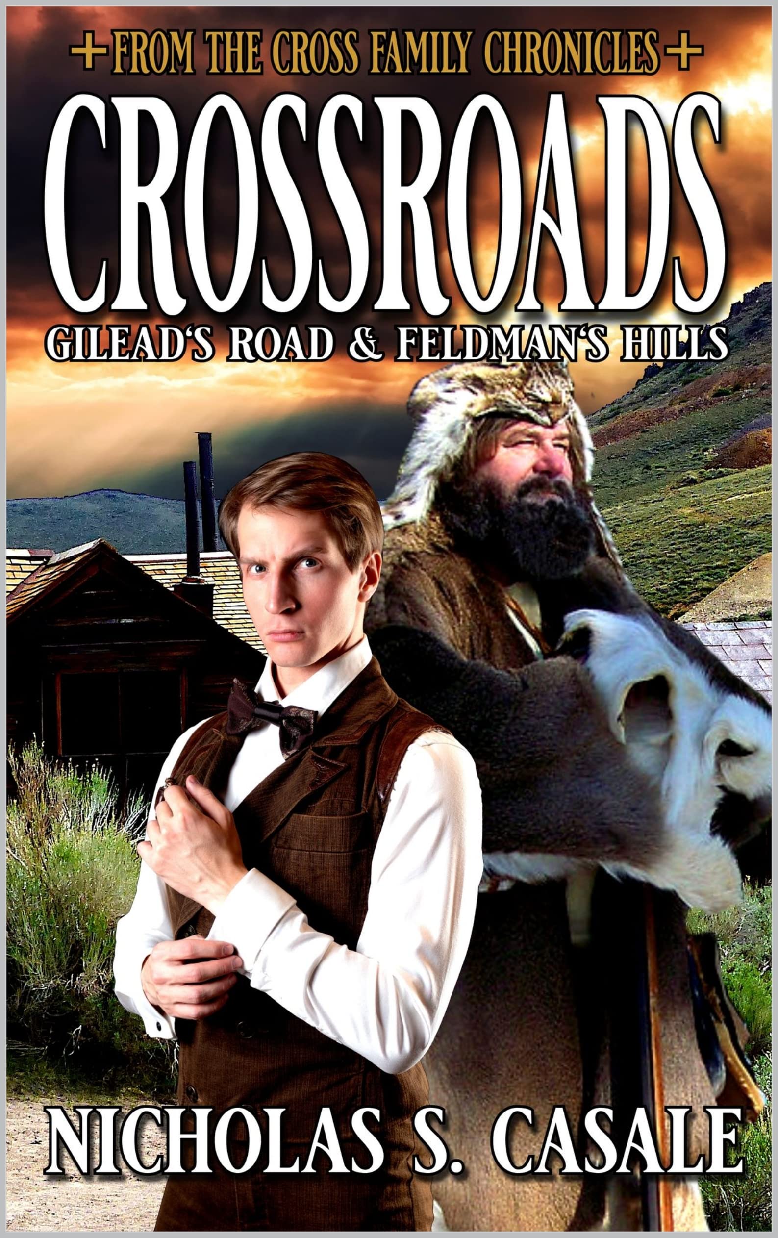 Crossroads: Gilead's Road and Feldman's Hills: A Western Adventure by ...