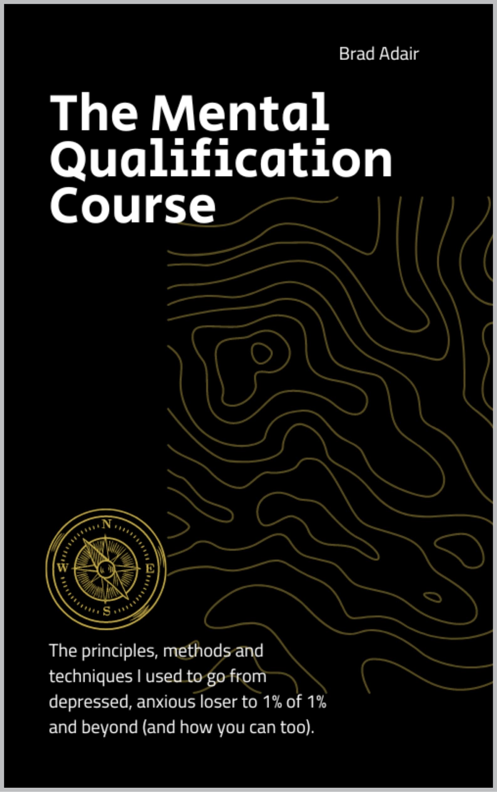 The Mental Qualification Course: The principles methods and techniques ...