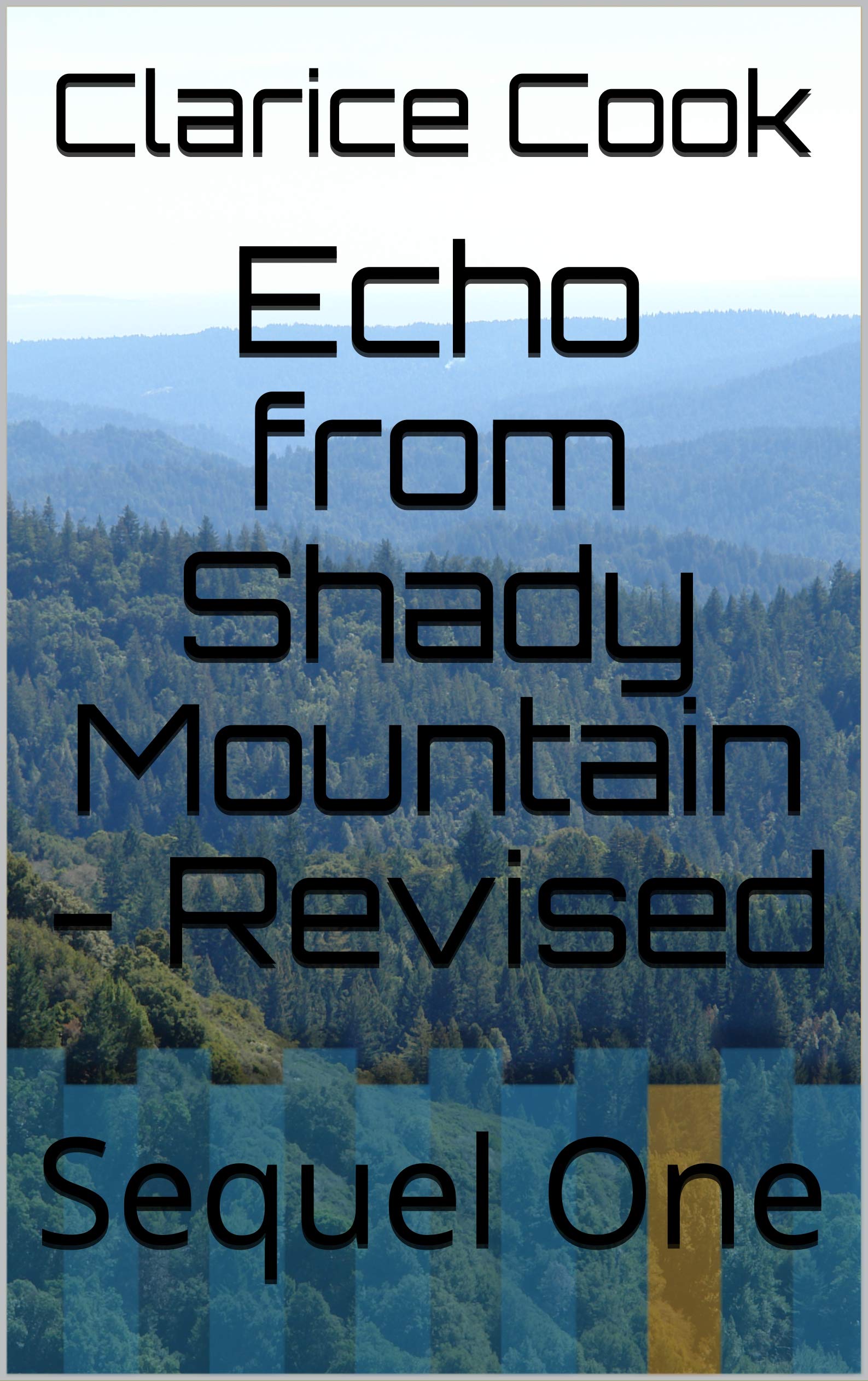 Echo from Shady Mountain - Revised: Sequel One by Clarice Cook | Goodreads