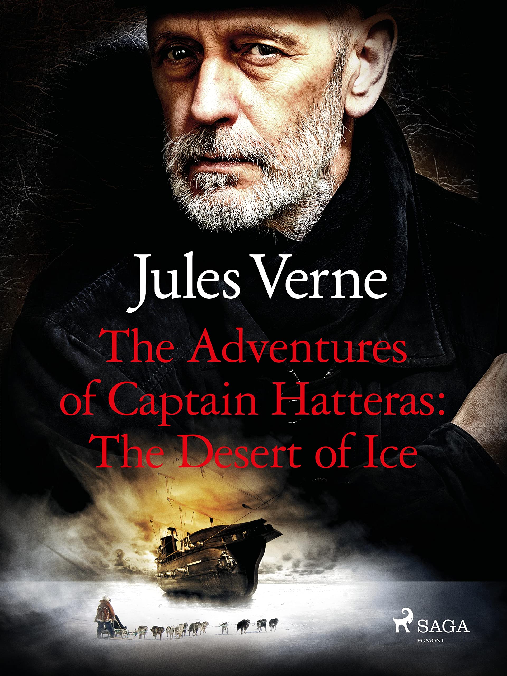 The Adventures of Captain Hatteras: The Desert of Ice by Jules Verne ...