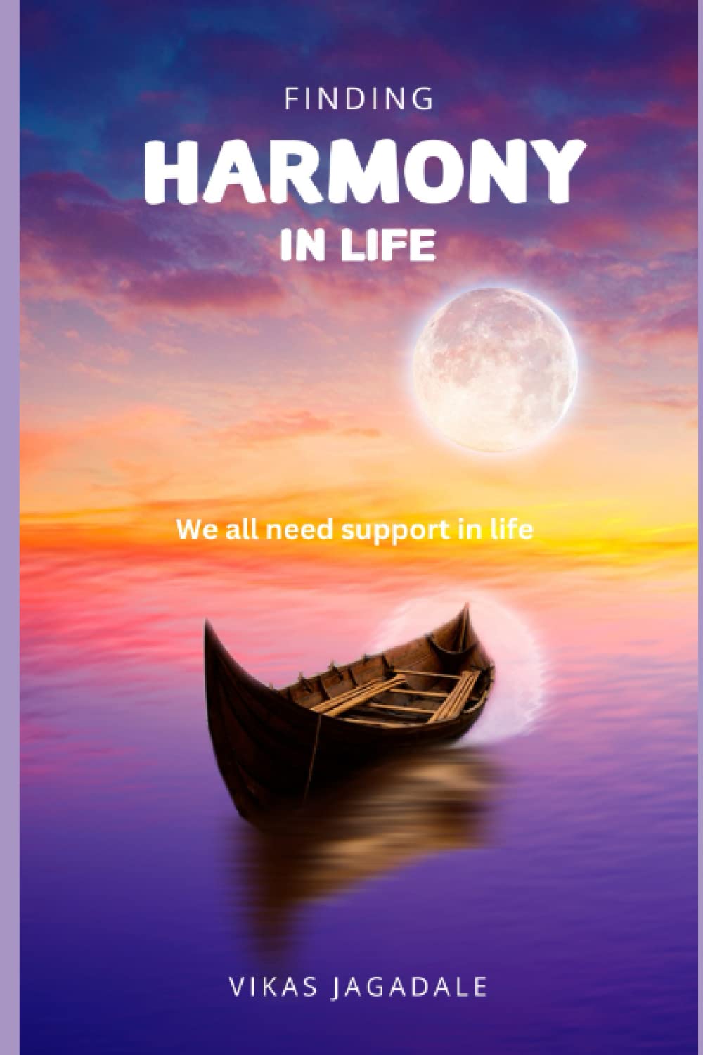Finding Harmony In Life: We all need support in life! by Vikas Jagadale ...