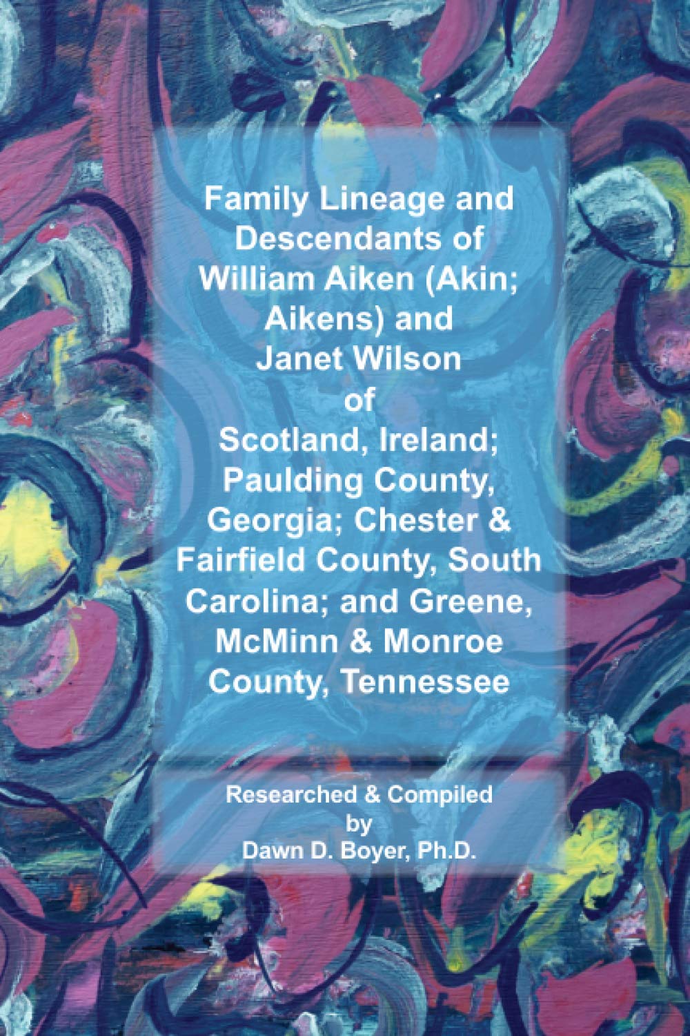 Family Lineage and Descendants of William Aiken (Akin; Aikens) and ...