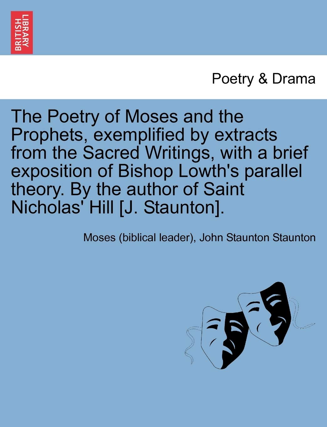 The Poetry of Moses and the Prophets, exemplified by extracts from the ...
