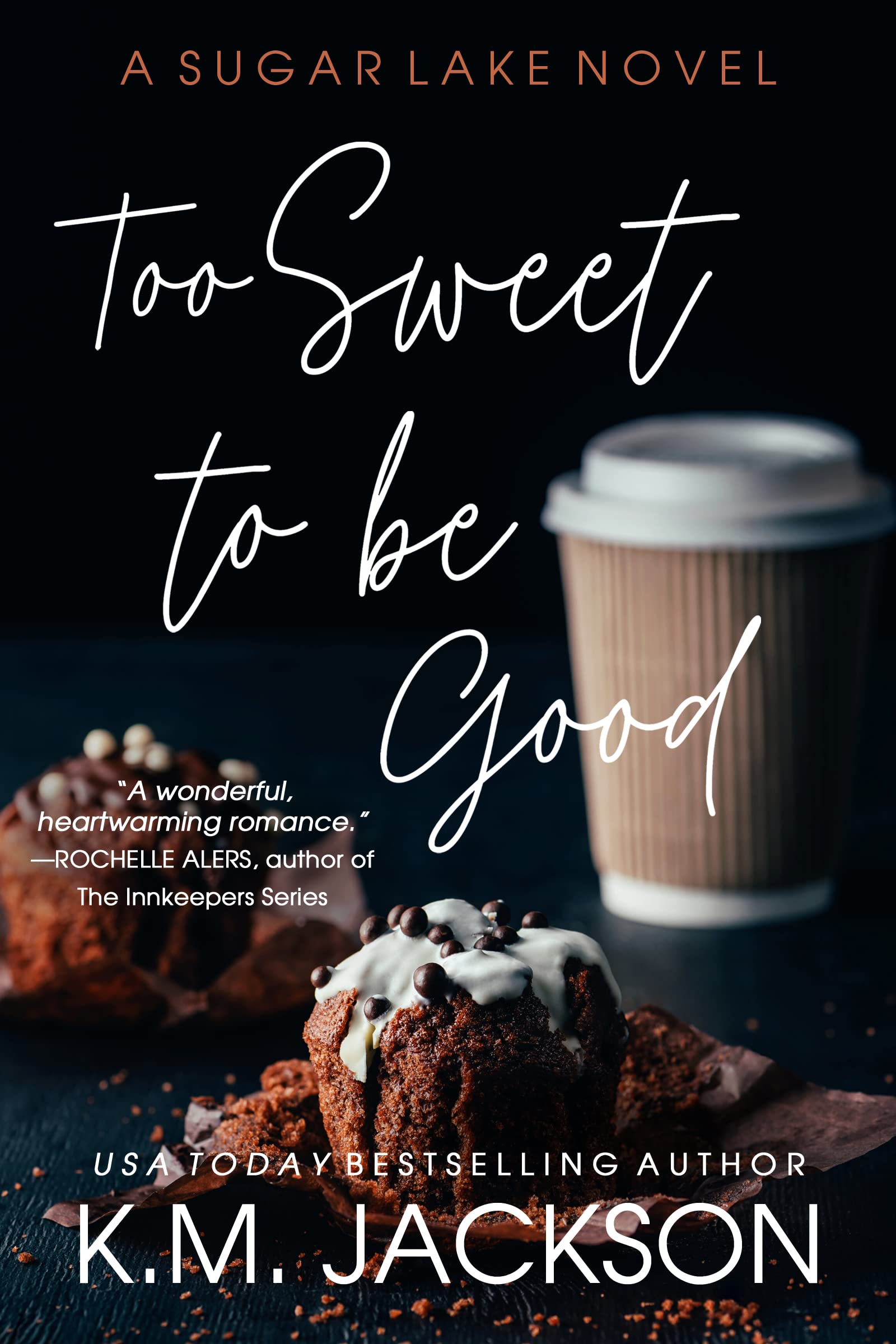 Too Sweet To Be Good (Sugar Lake Book 2) by K.M. Jackson | Goodreads
