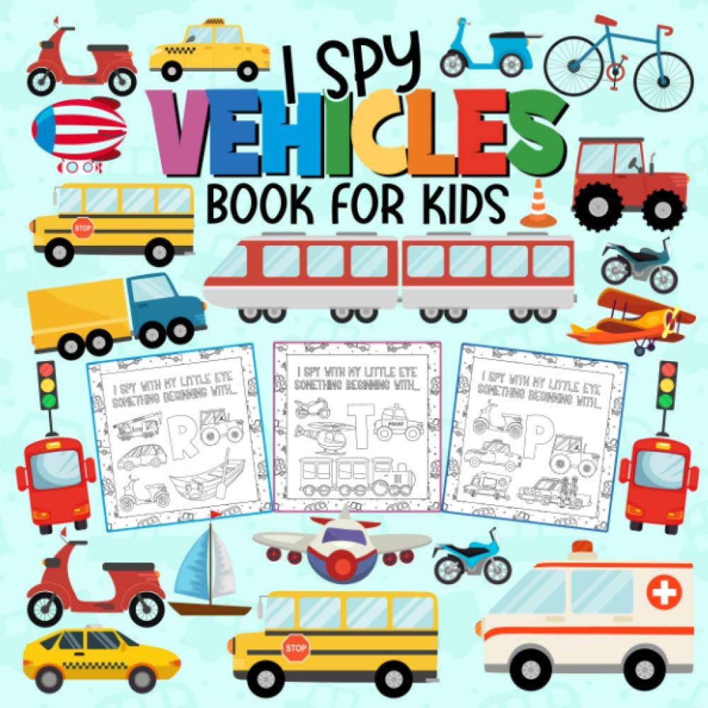 I Spy Vehicles Book for Kids: I Spy Vehicles For Kids Ages 2-5,Guessing ...