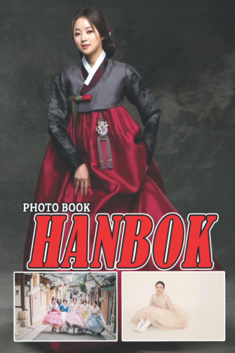Hanbok Photo Book: Colorful Korean Costume Illustrations For All Ages ...