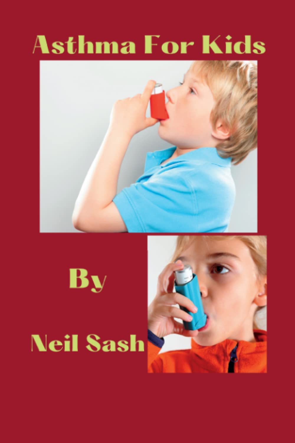 Asthma For Kids by NEIL SASH | Goodreads