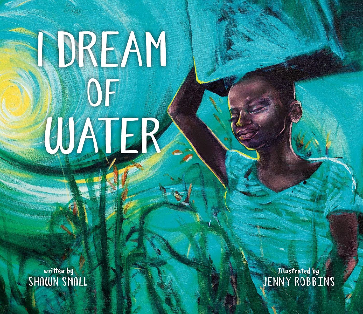 I Dream of Water Hardcover Shawn Small by Shawn Small | Goodreads
