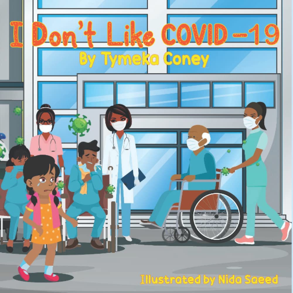 I Don't Like COVID-19 by Tymeka Coney | Goodreads