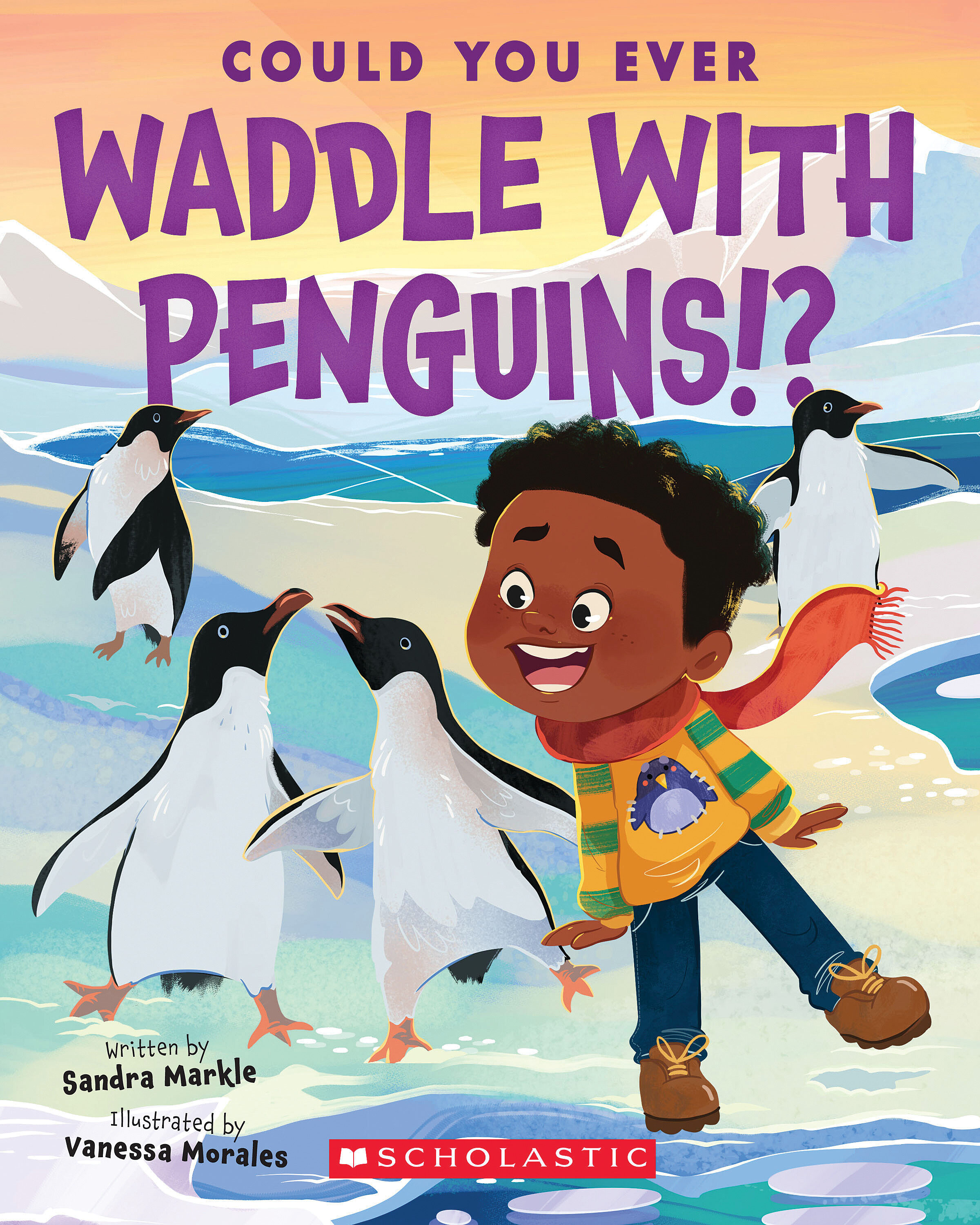 Could You Ever Waddle with Penguins!? by Sandra Markle | Goodreads