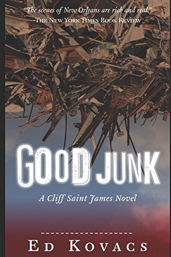 GOOD JUNK: A CLIFF SAINT JAMES THRILLER by Ed Kovacs | Goodreads
