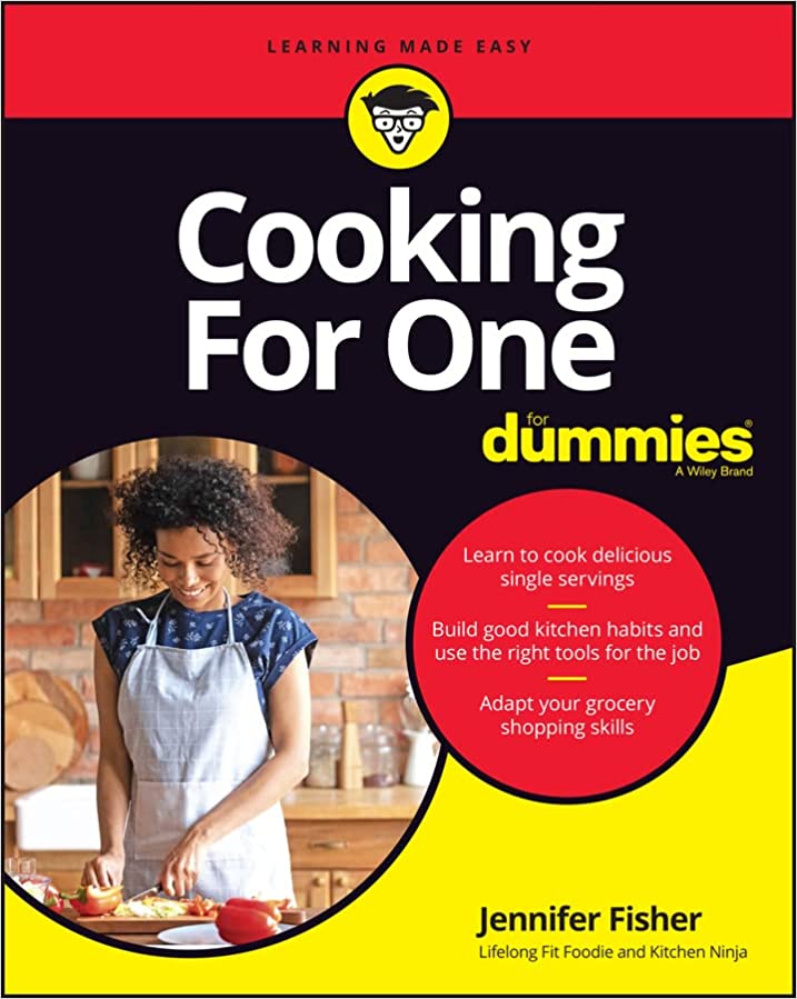 Cooking For One For Dummies by Jennifer Fisher | Goodreads
