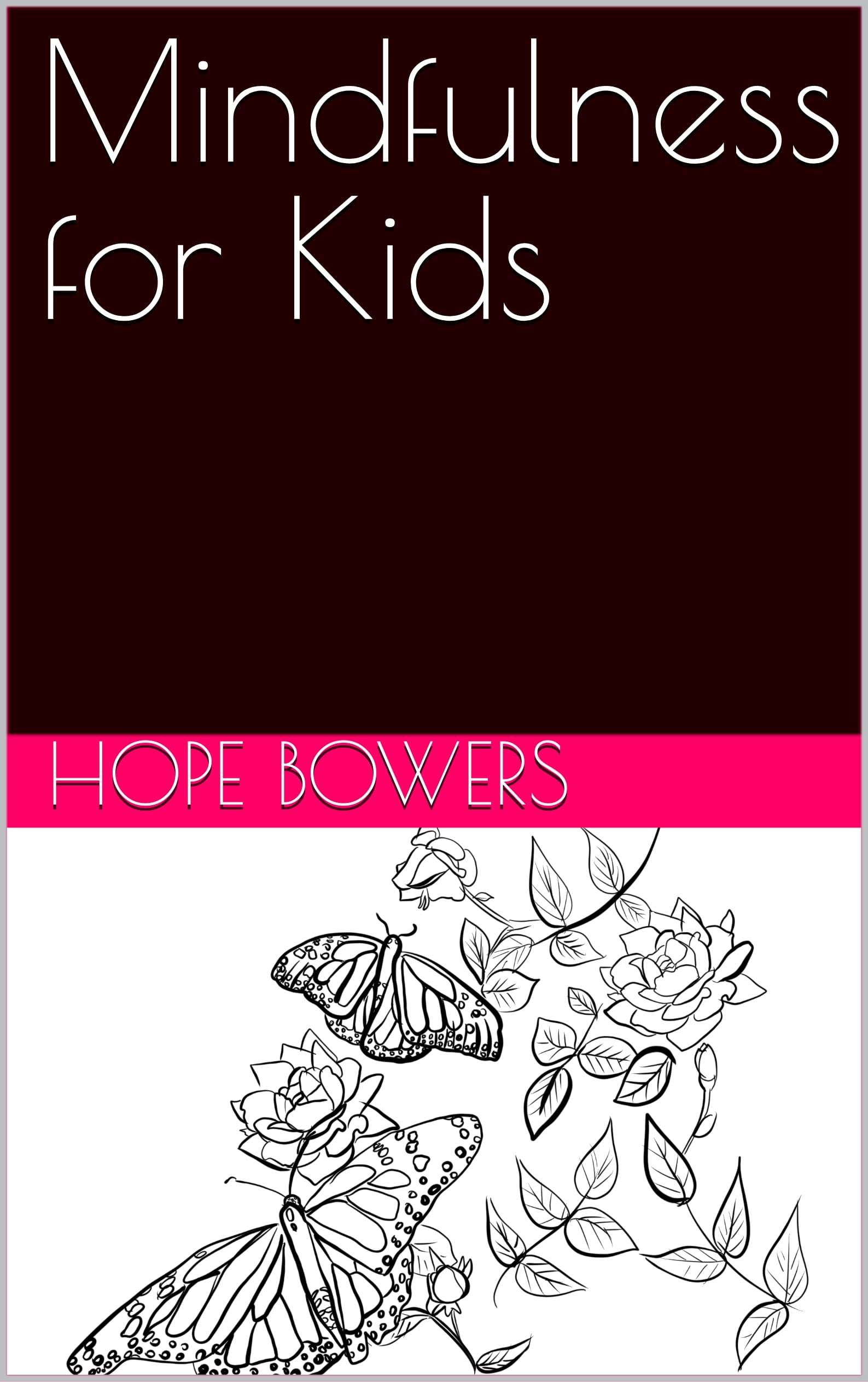 Mindfulness for Kids by Hope Bowers | Goodreads