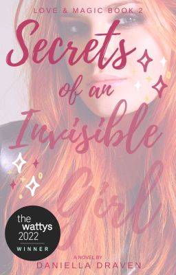 Secrets of an Invisible Girl (Love and Magic, #2) by Dani Draven ...