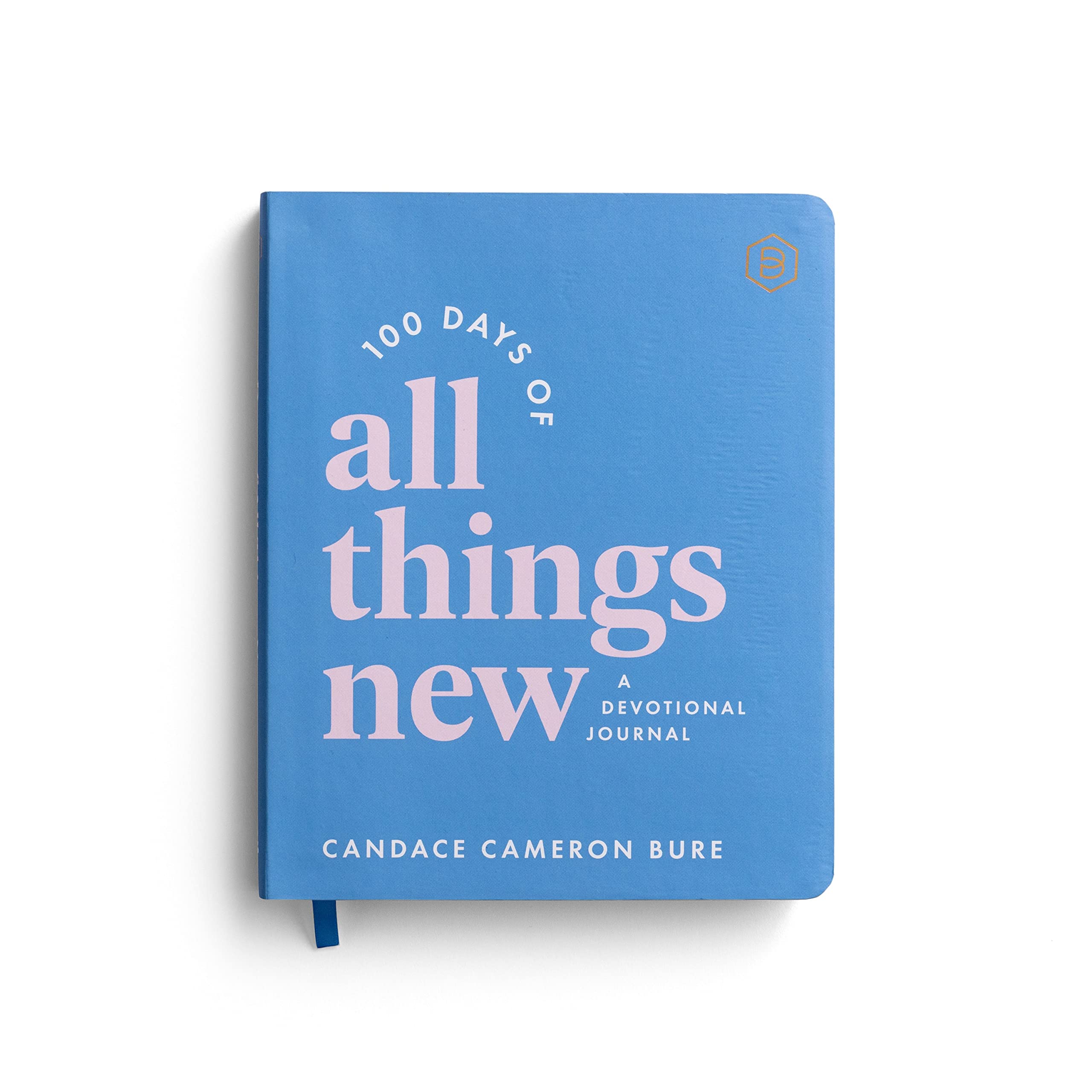 100 Days of All Things New: A Devotional Journal by Candace Cameron ...