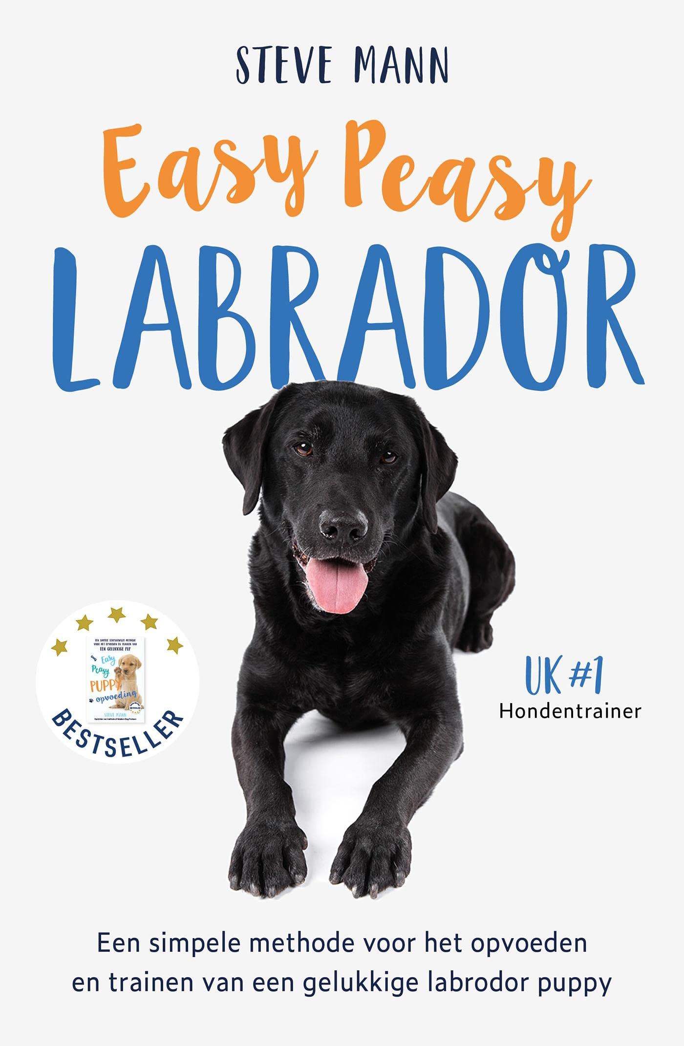 Easy Peasy Labrador (Dutch Edition) by Steve Mann | Goodreads