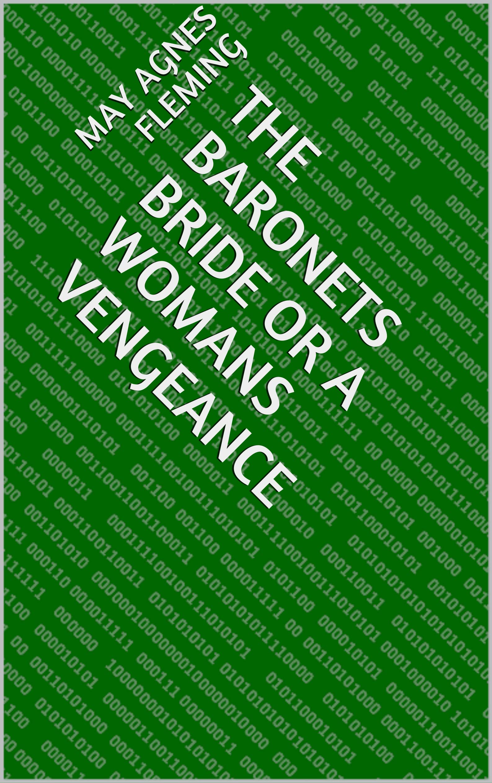 The Baronets Bride Or A Womans Vengeance by May Agnes Fleming | Goodreads