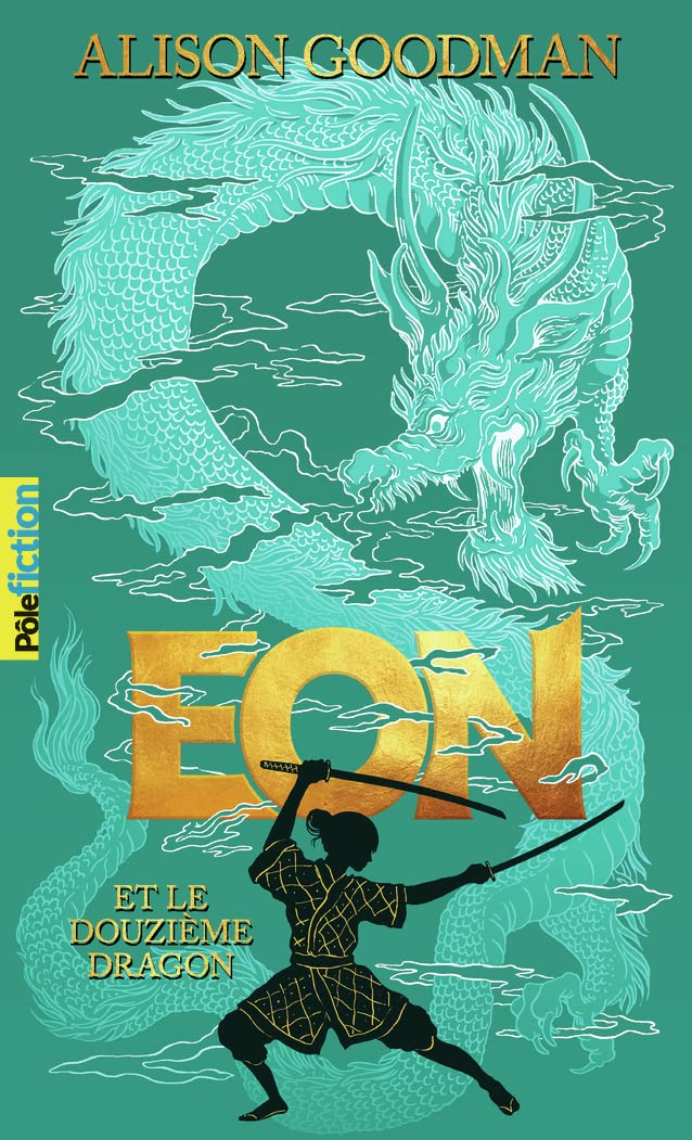 Eon (Tome 1) - Eon et le douzième dragon by Alison Goodman | Goodreads