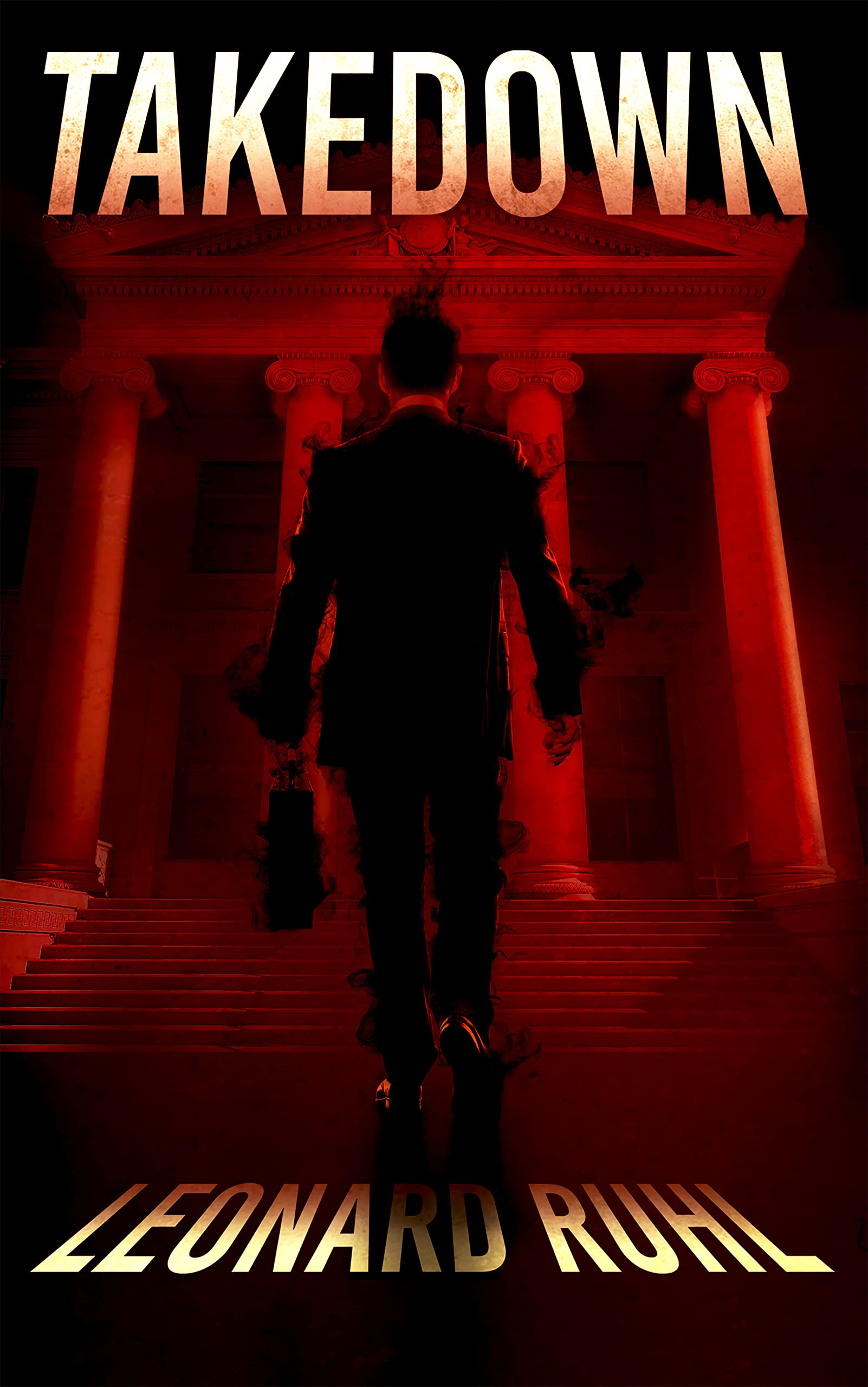 TAKEDOWN (Ruhl of Law Series) by Leonard Ruhl | Goodreads